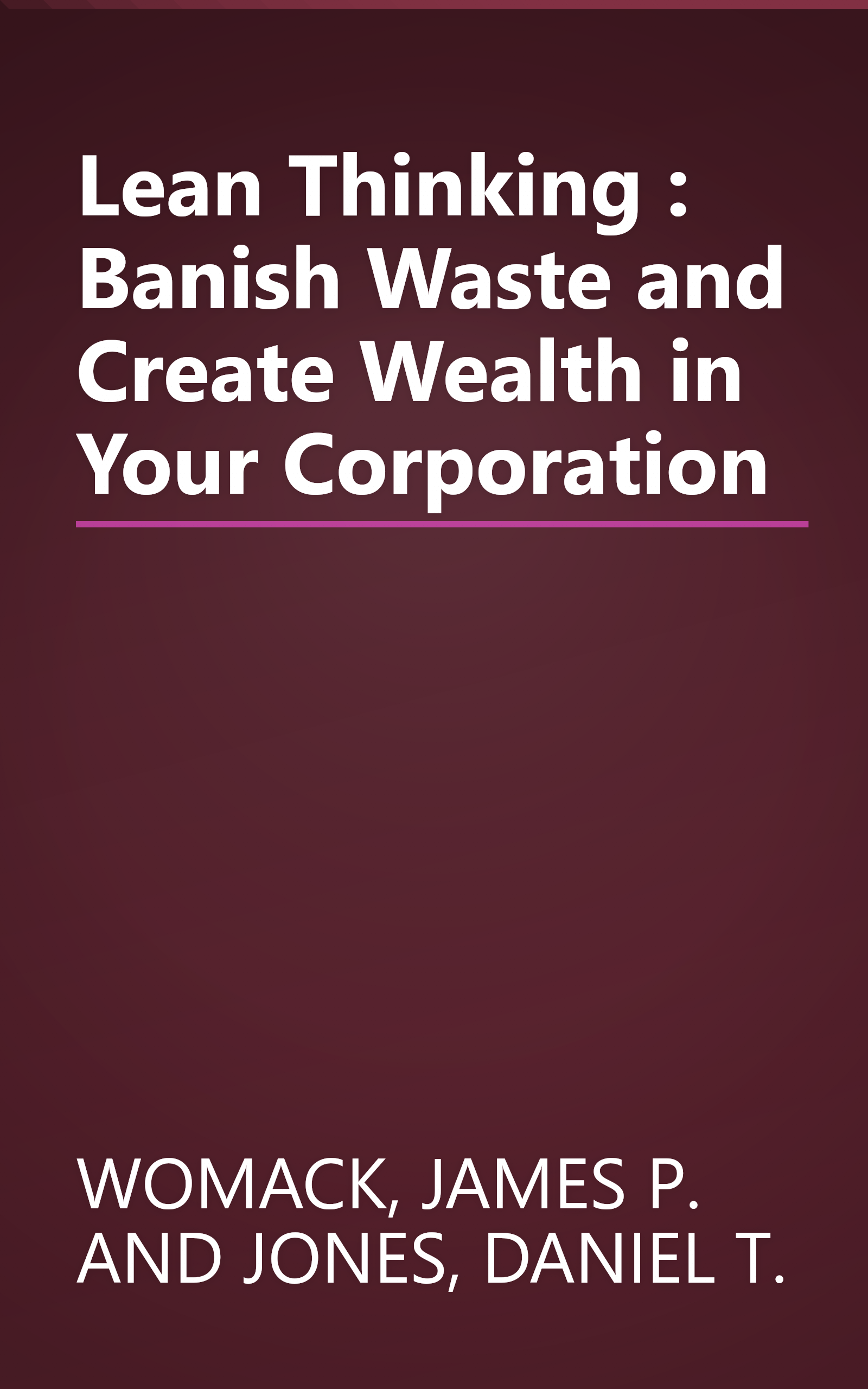 Lean Thinking : Banish Waste and Create Wealth in Your Corporation book cover