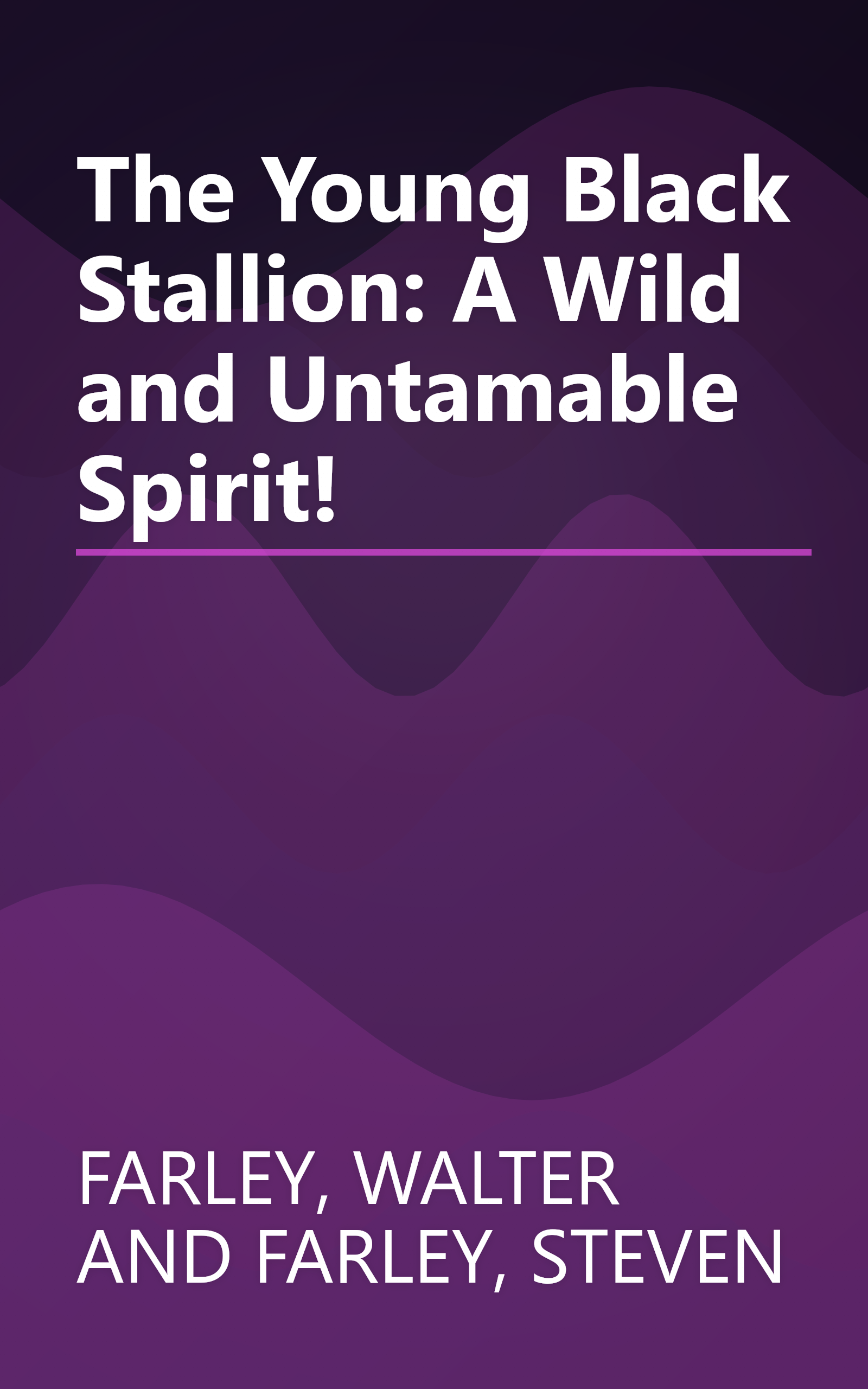 The Young Black Stallion: A Wild and Untamable Spirit! book cover
