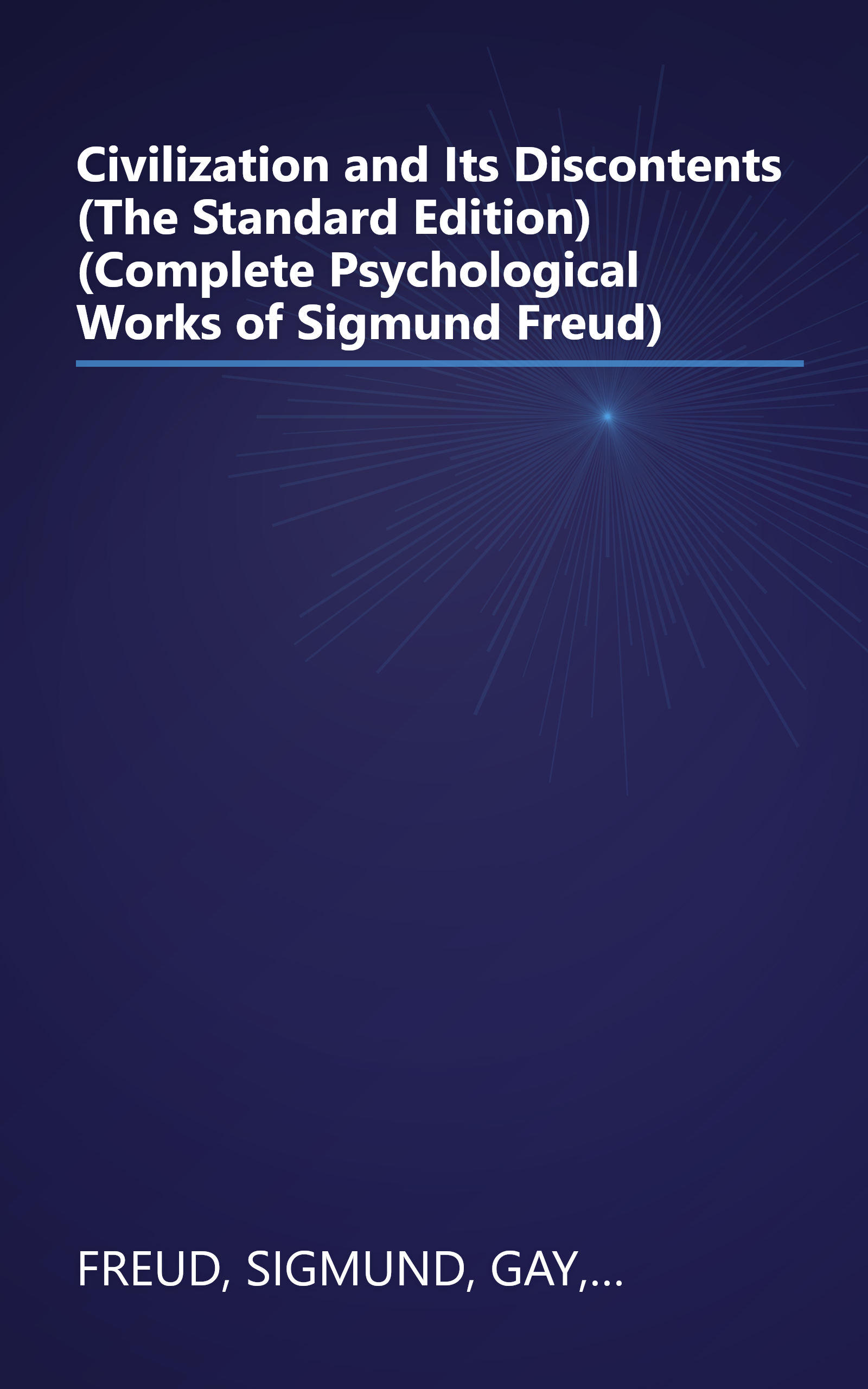 Civilization and Its Discontents (The Standard Edition) (Complete Psychological Works of Sigmund Freud) book cover