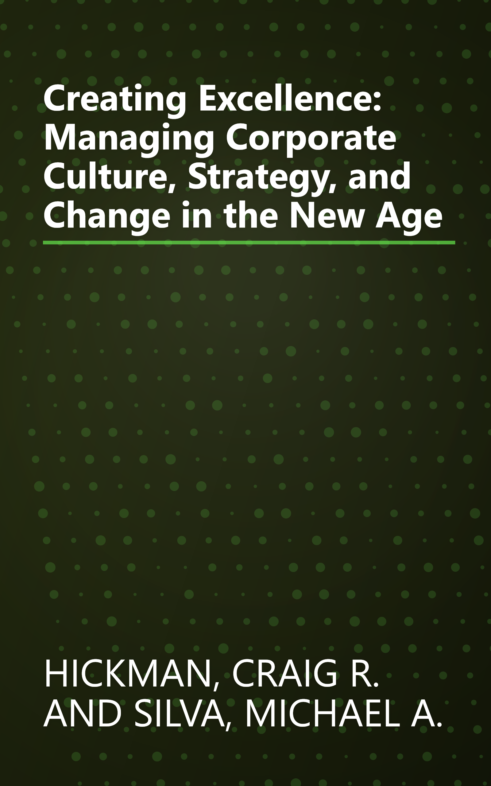 Creating Excellence: Managing Corporate Culture, Strategy, and Change in the New Age book cover