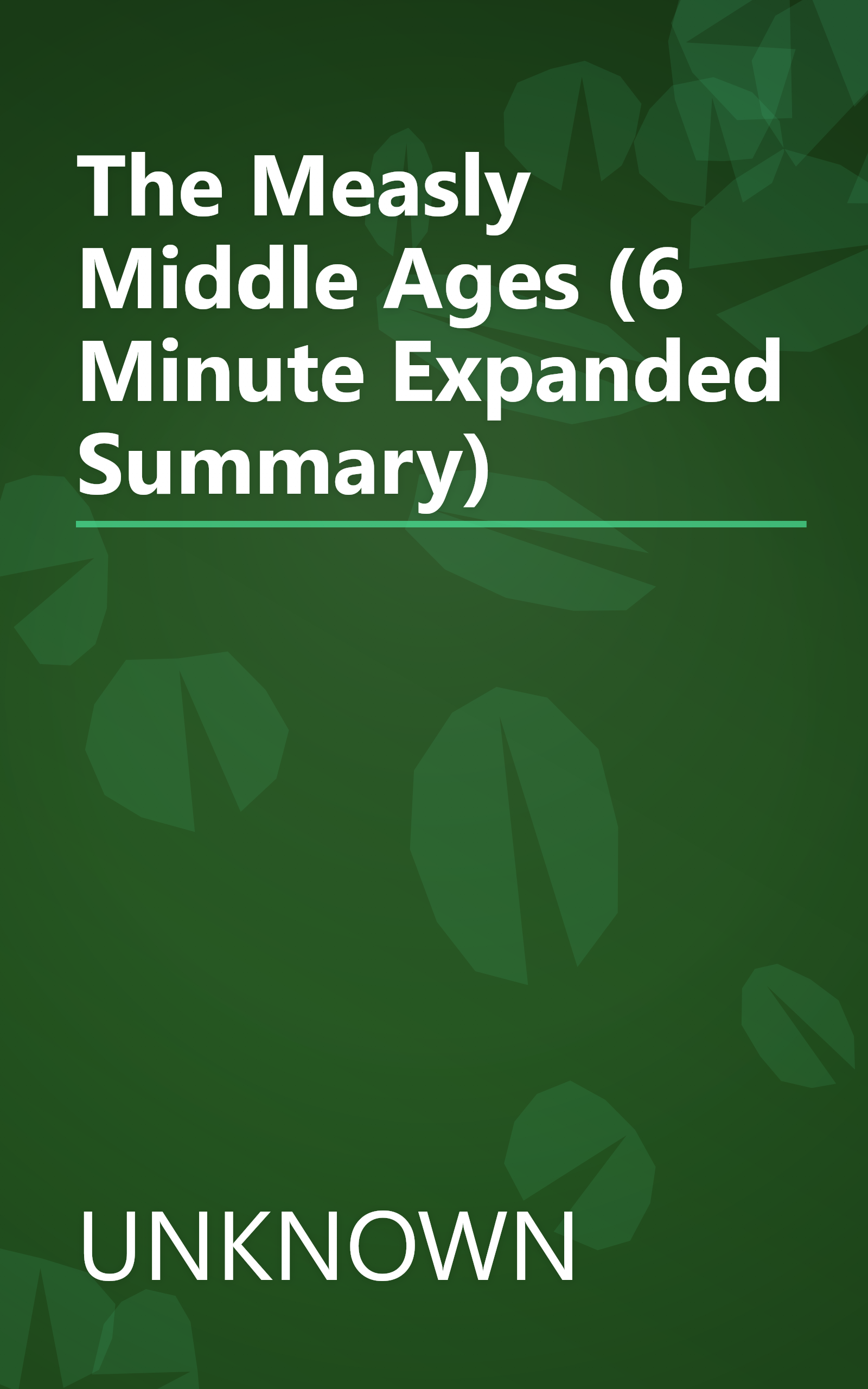 The Measly Middle Ages (6 Minute   Expanded Summary) book cover