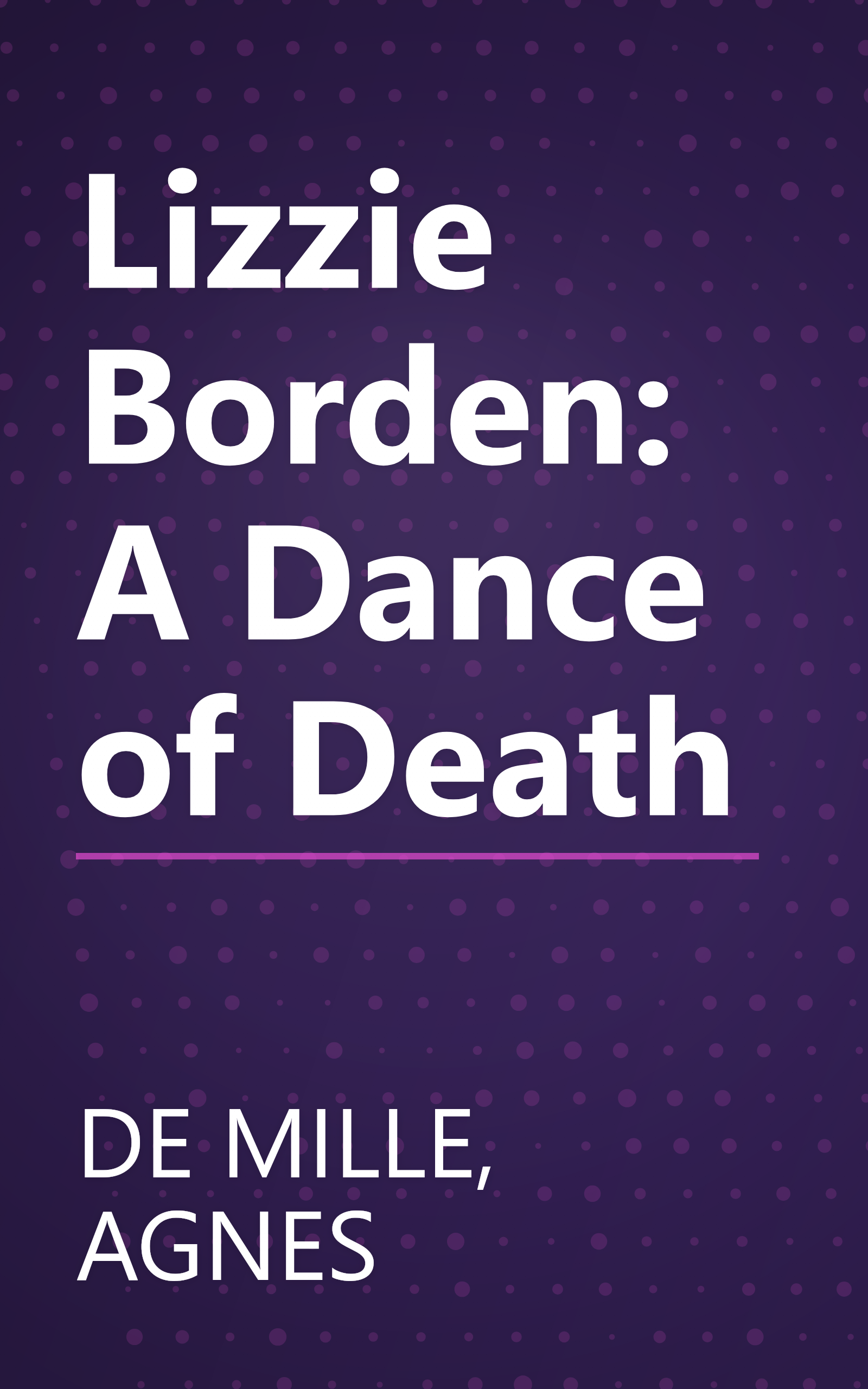 Lizzie Borden:  A Dance of Death book cover
