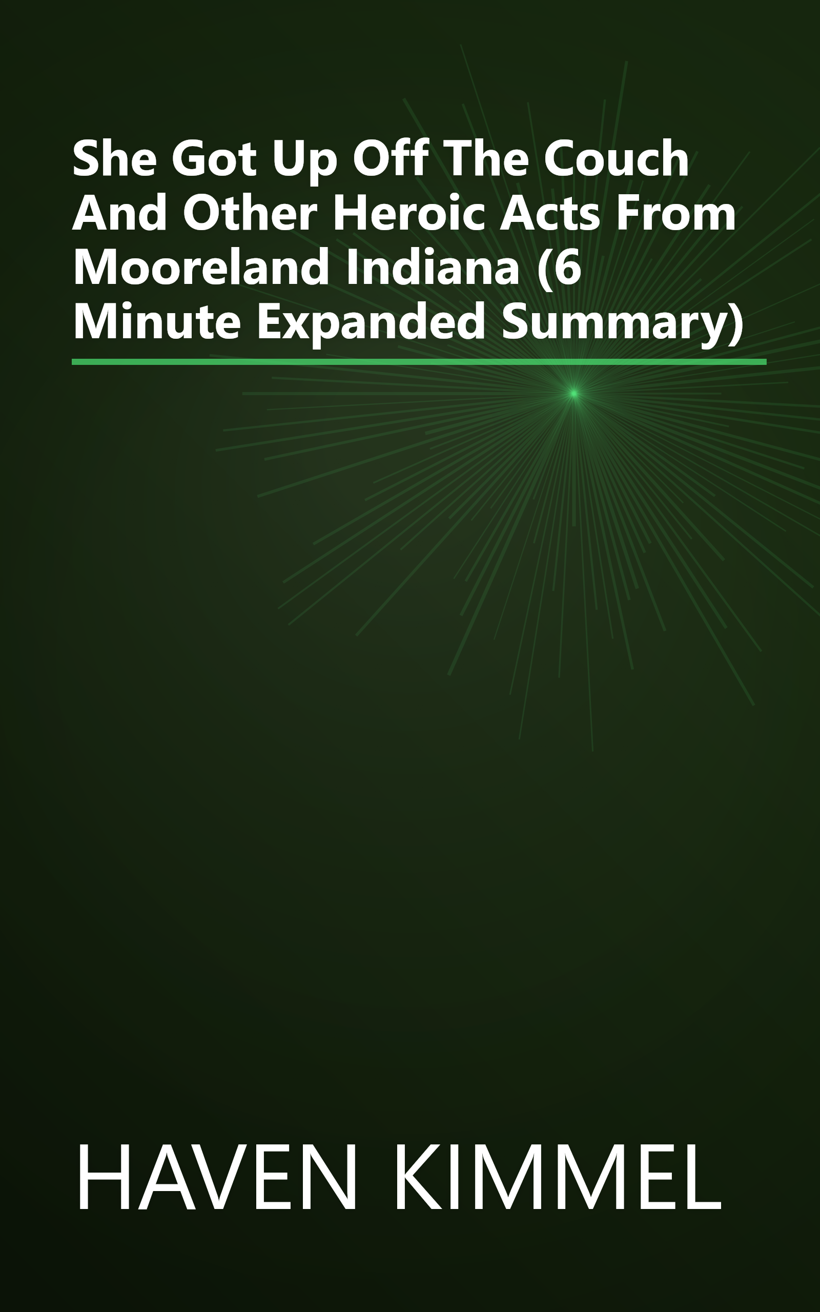 She Got Up Off The Couch  And Other Heroic Acts From Mooreland  Indiana (6 Minute   Expanded Summary) book cover
