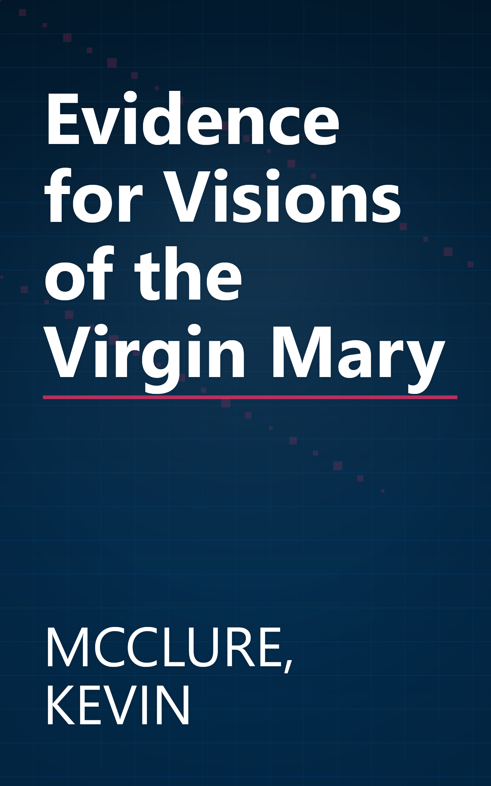 Evidence for Visions of the Virgin Mary book cover