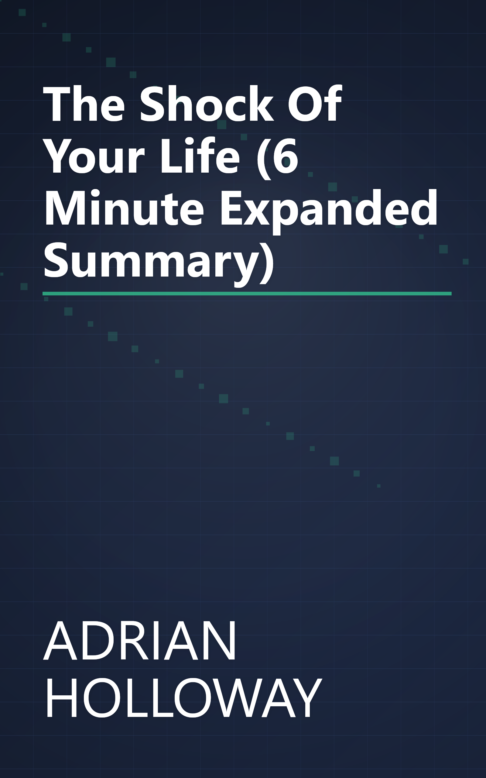 The Shock Of Your Life (6 Minute   Expanded Summary) book cover