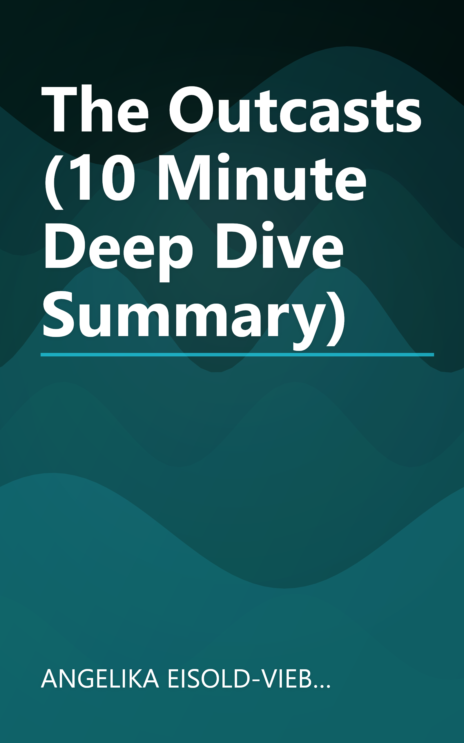 The Outcasts (10 Minute   Deep Dive Summary) book cover