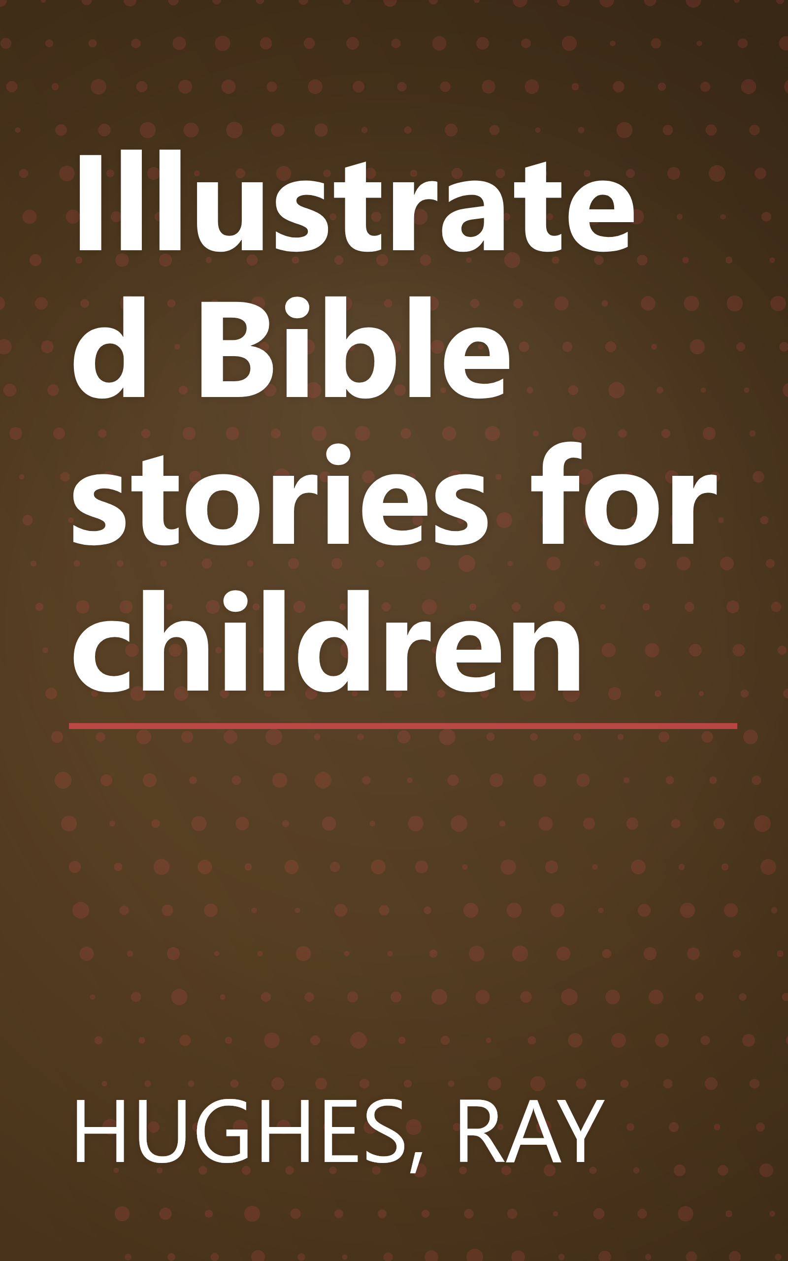 Illustrated Bible stories for children book cover