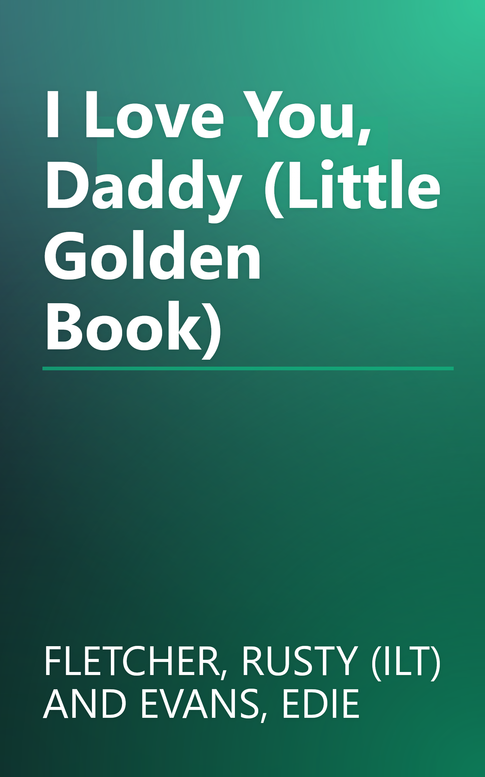 I Love You, Daddy (Little Golden Book) book cover