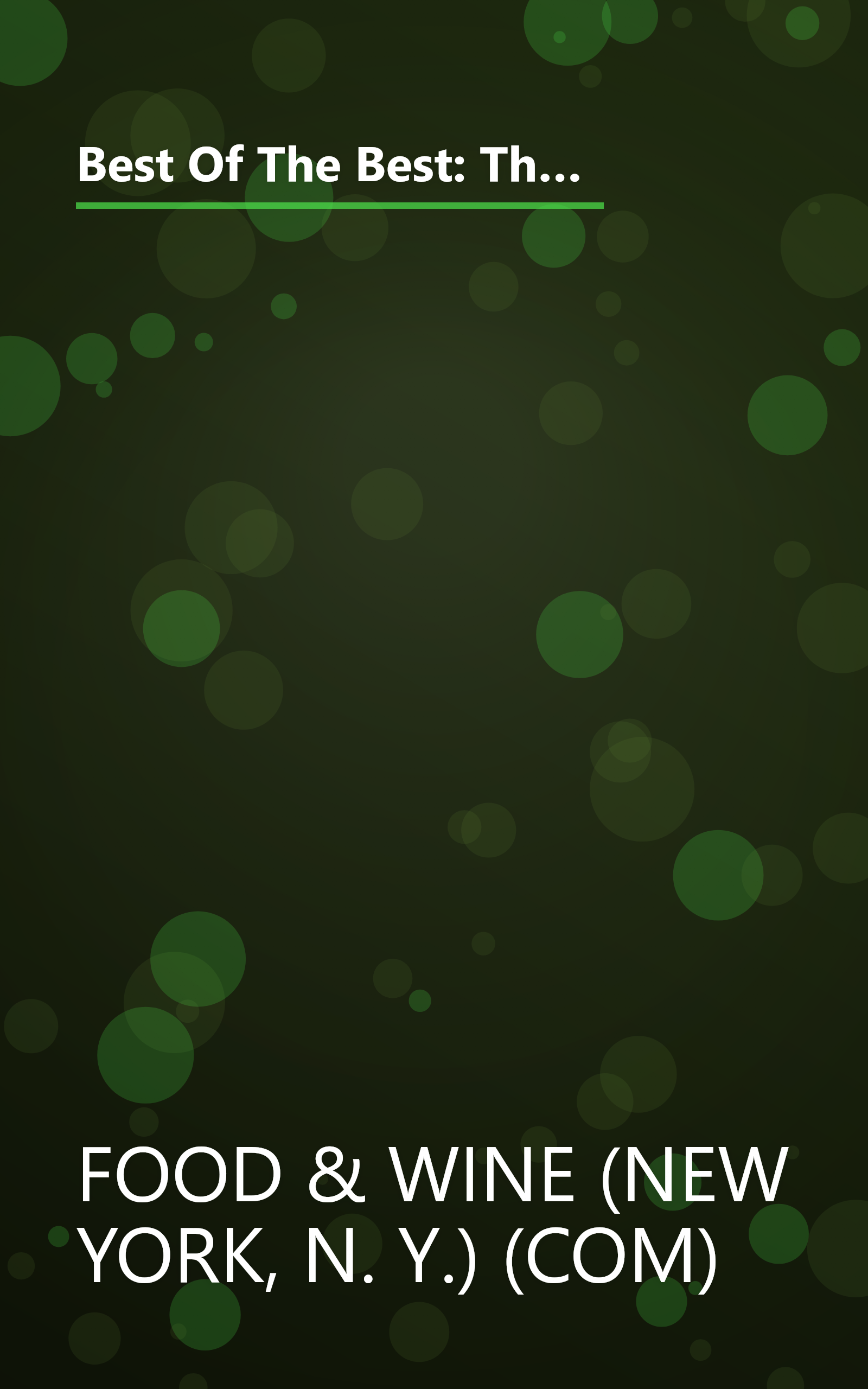 Best Of The Best: The Best Recipes From The 25 Best Cookbooks Of The Year (Food & Wine Best of the Best Recipes Cookbook) book cover