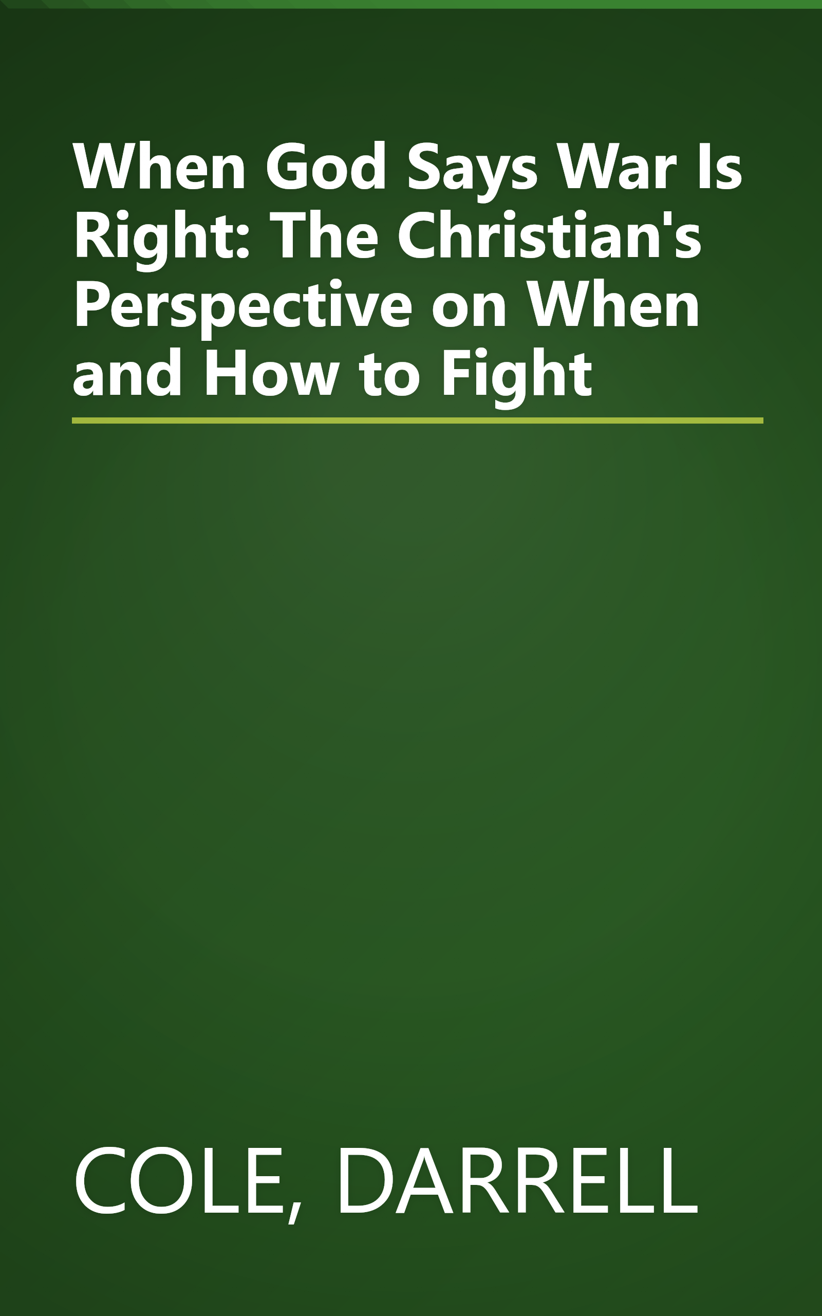 When God Says War Is Right: The Christian's Perspective on When and How to Fight book cover