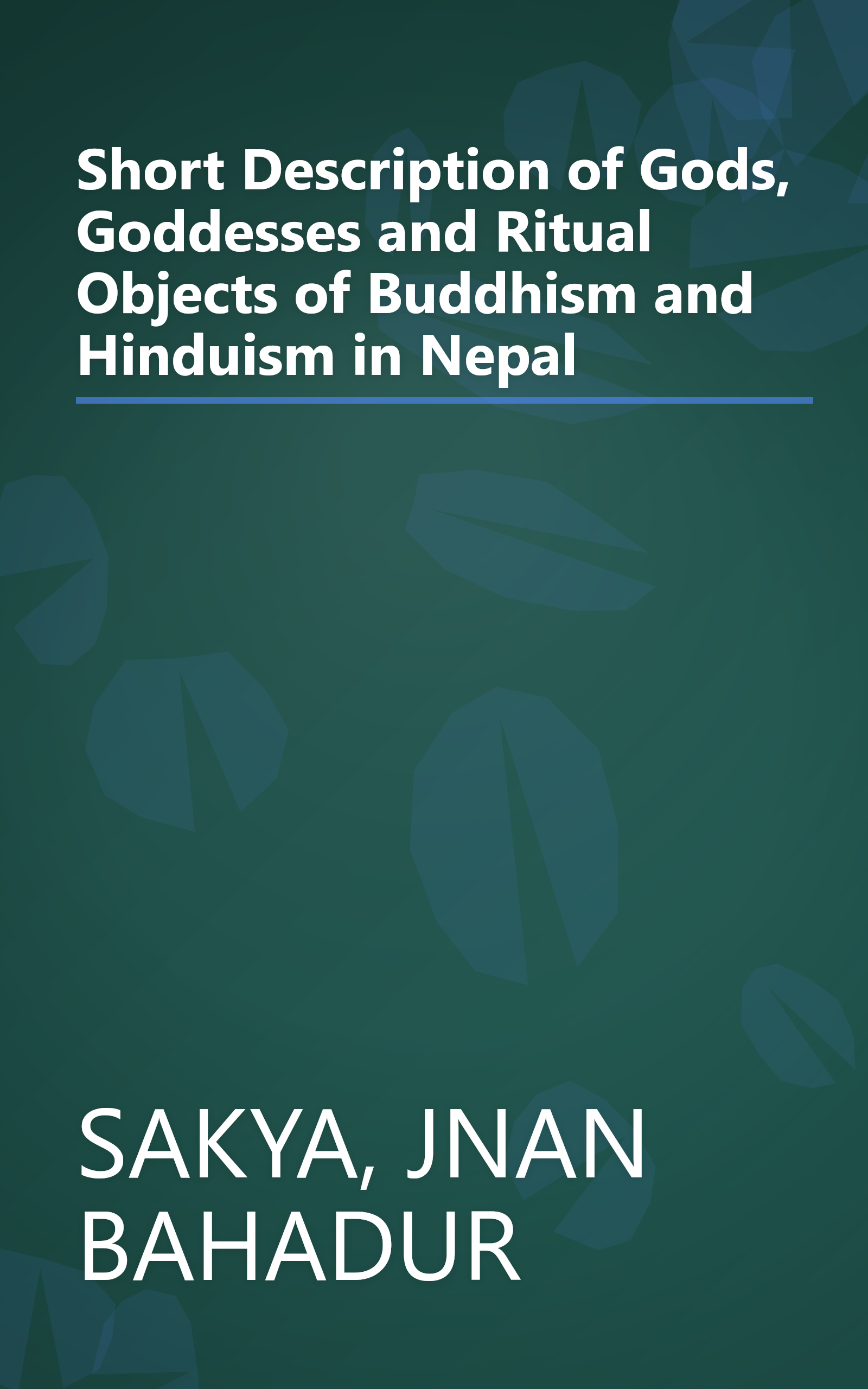 Short Description of Gods, Goddesses and Ritual Objects of Buddhism and Hinduism in Nepal book cover