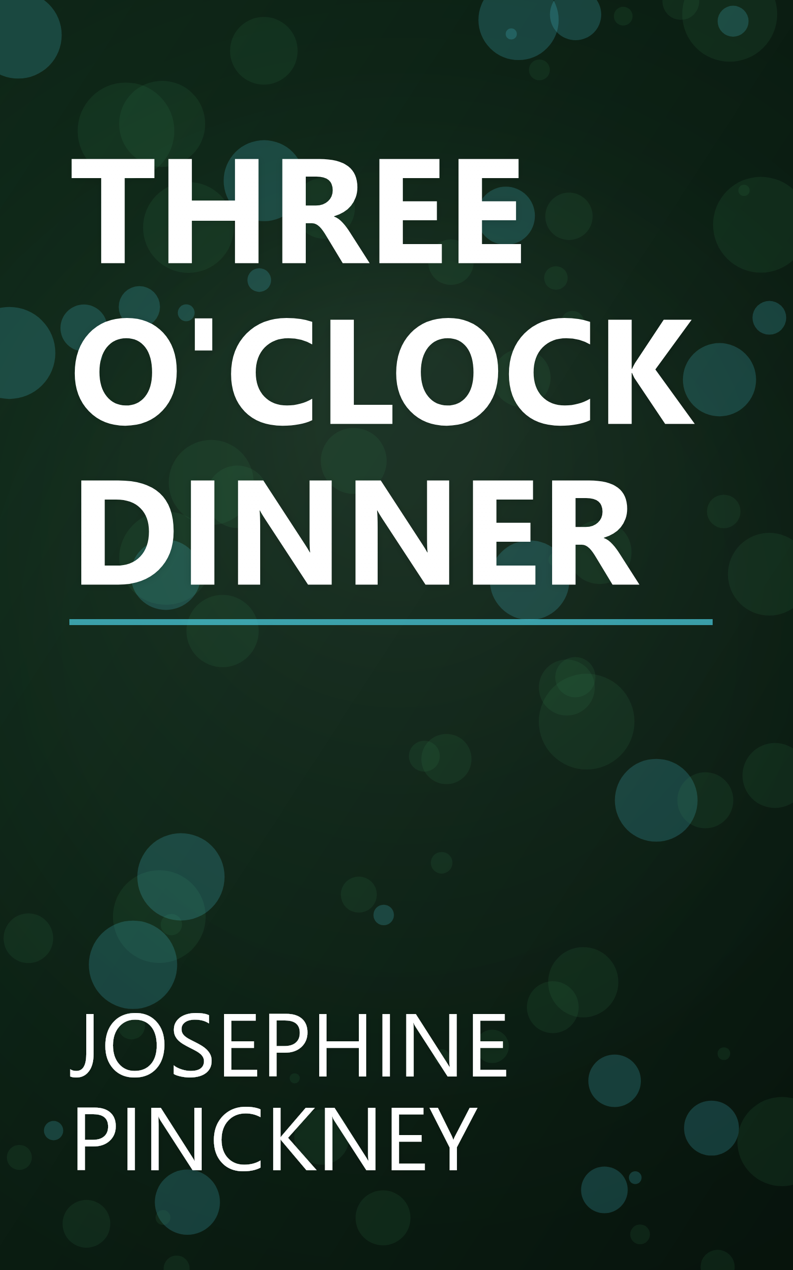 THREE O'CLOCK DINNER book cover