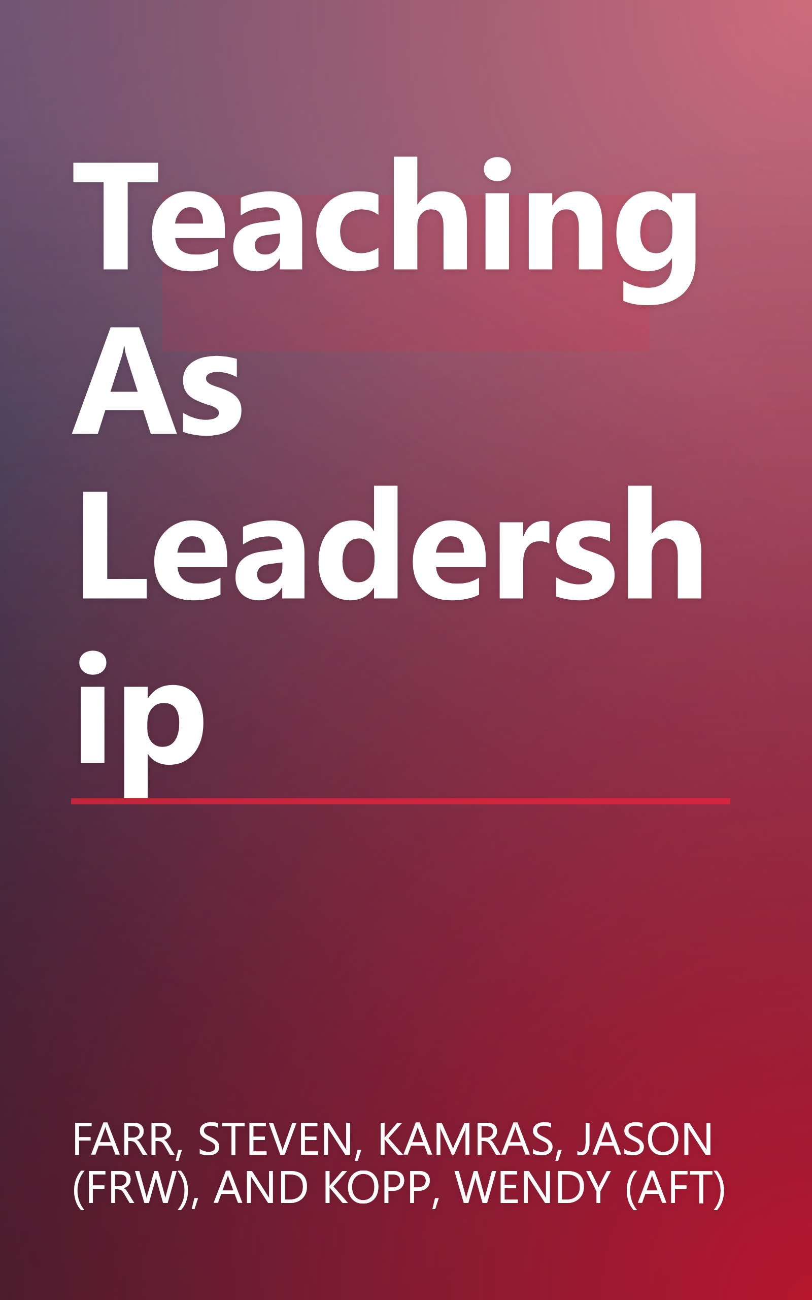 Teaching As Leadership book cover
