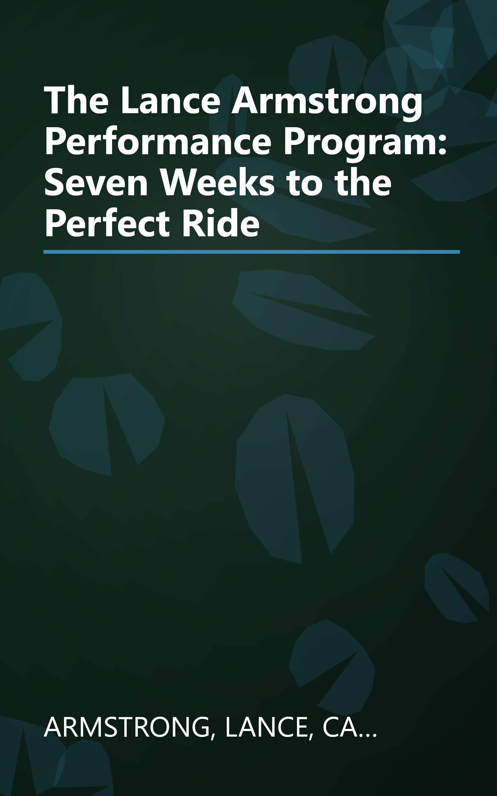 The Lance Armstrong Performance Program: Seven Weeks to the Perfect Ride book cover