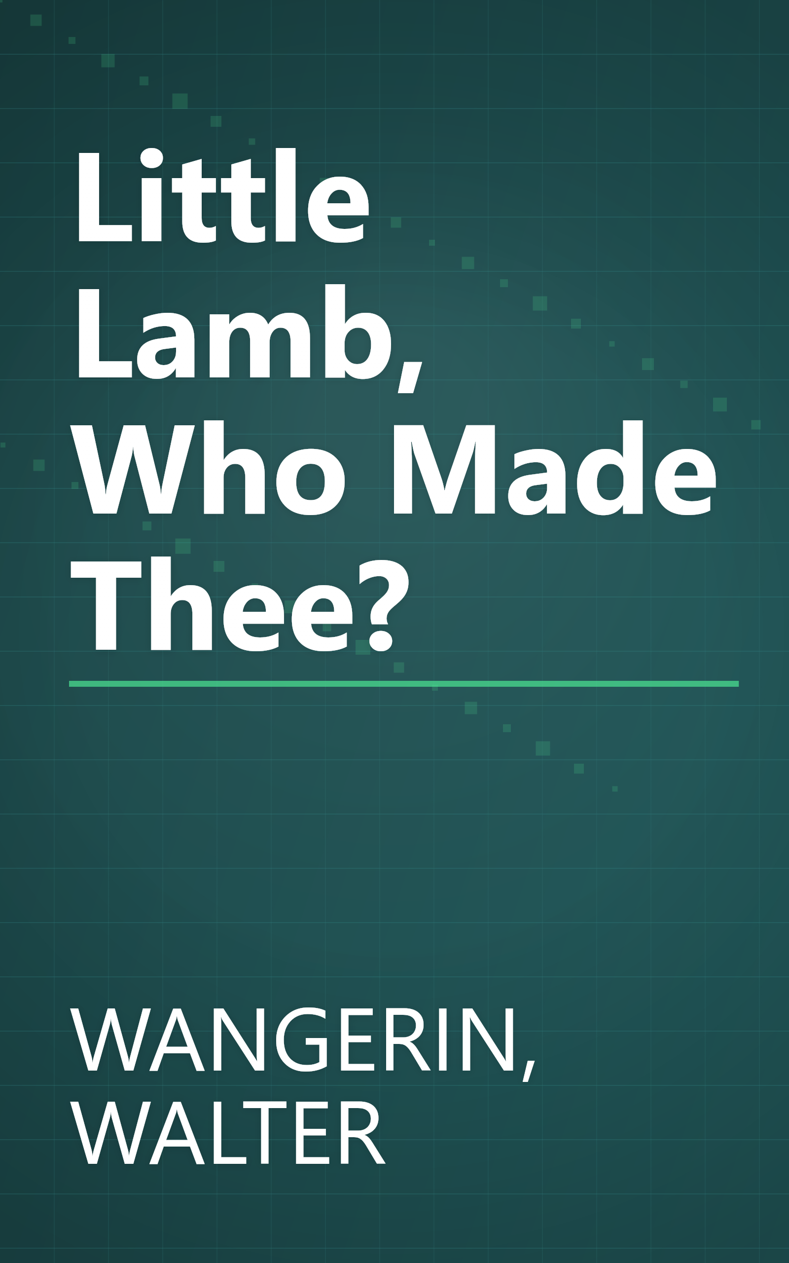 Little Lamb, Who Made Thee? book cover