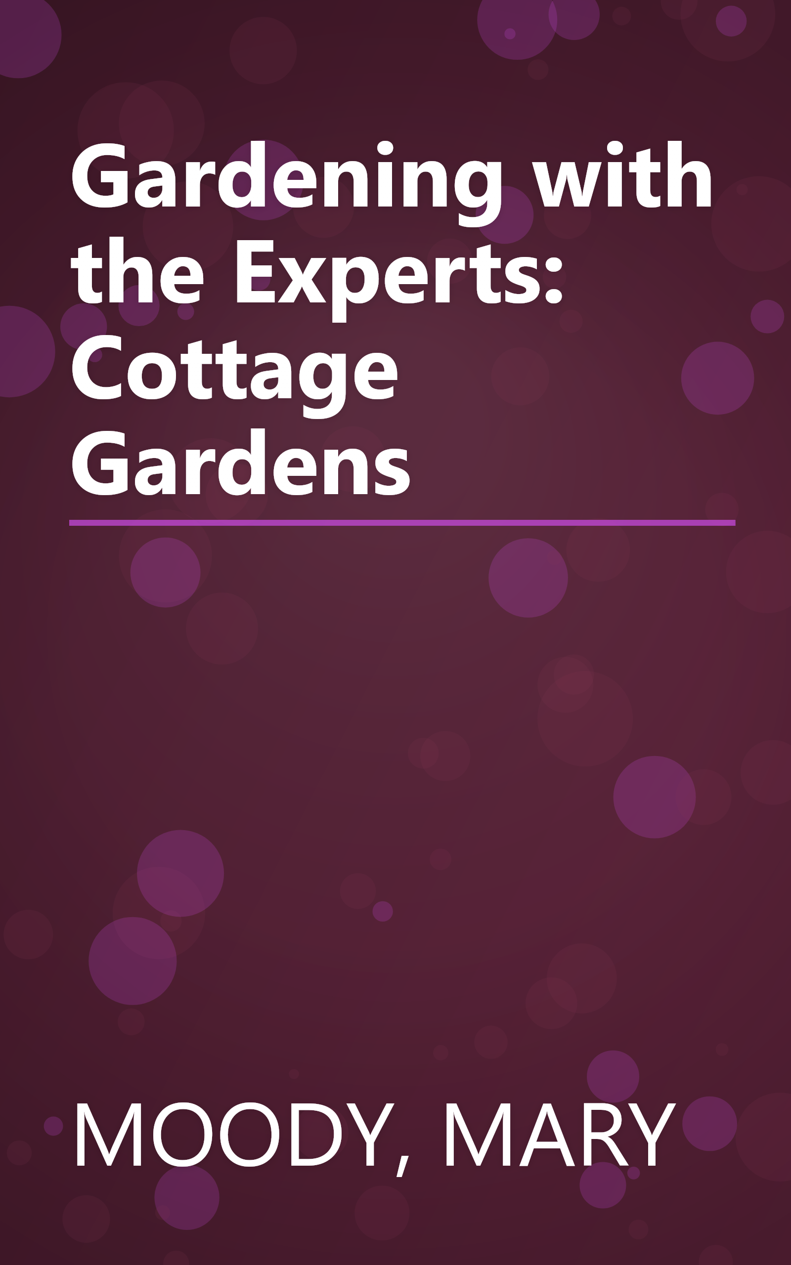 Gardening with the Experts: Cottage Gardens book cover