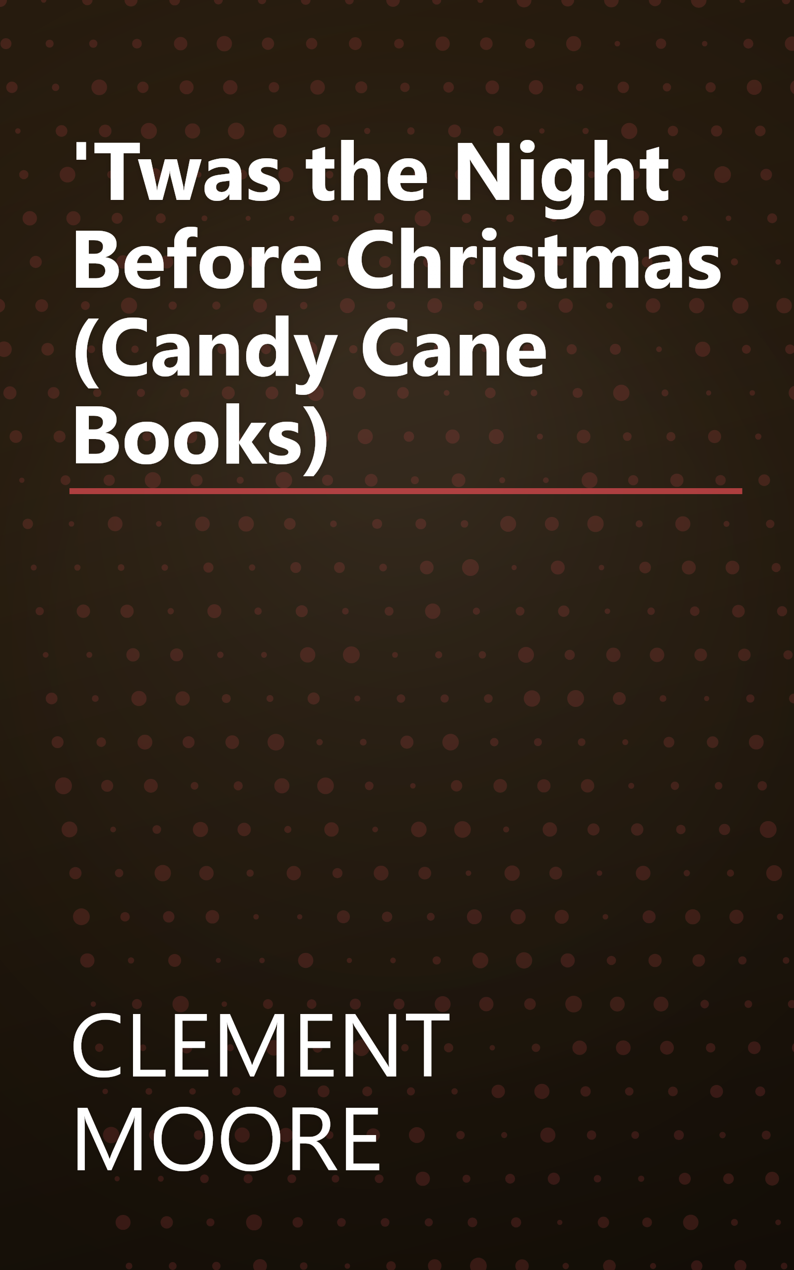 'Twas the Night Before Christmas (Candy Cane Books) book cover