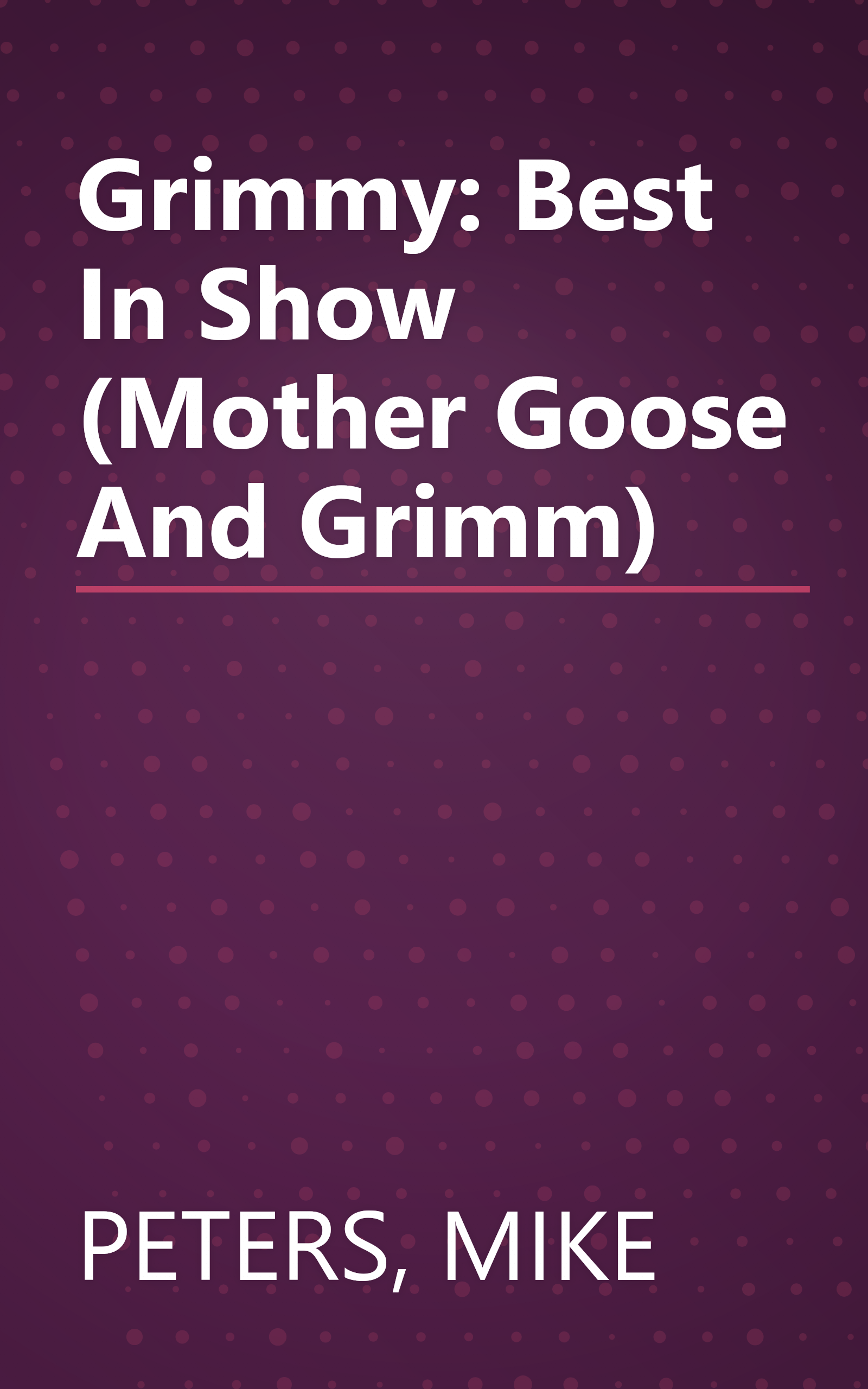 Grimmy: Best In Show (Mother Goose And Grimm) book cover