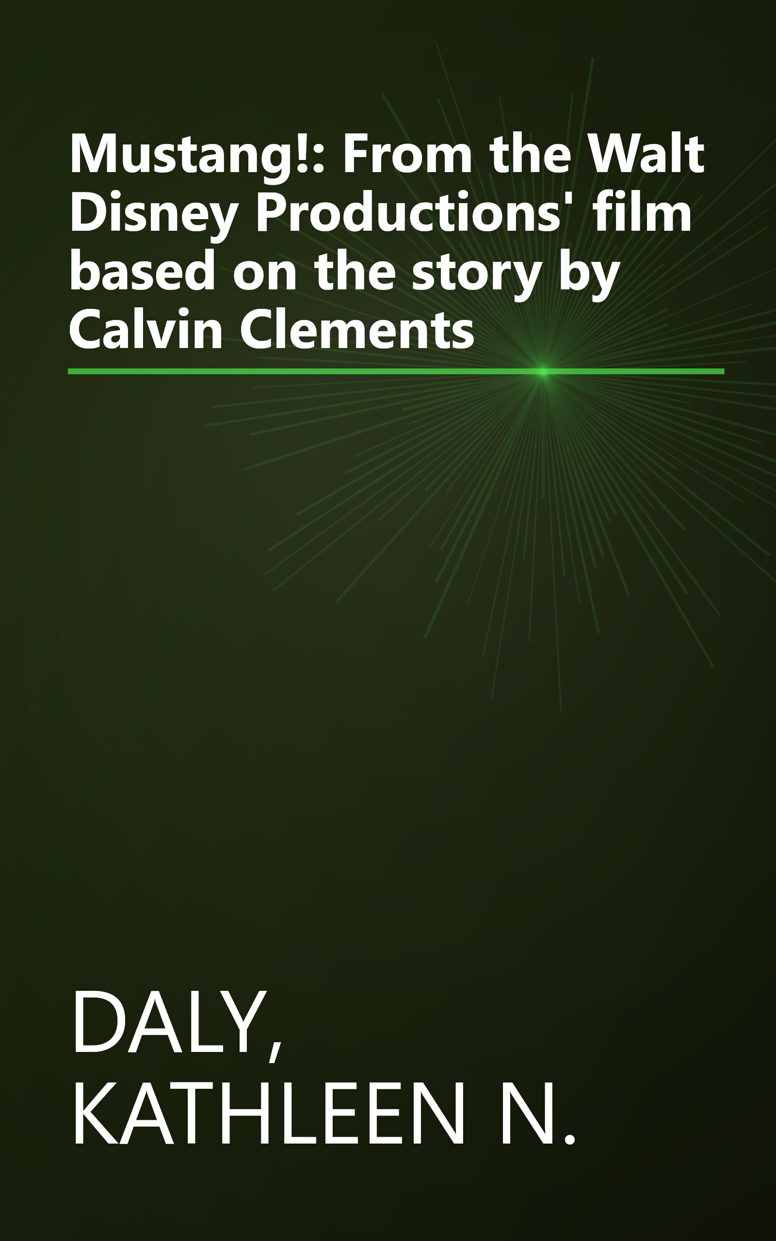 Mustang!: From the Walt Disney Productions' film based on the story by Calvin Clements book cover