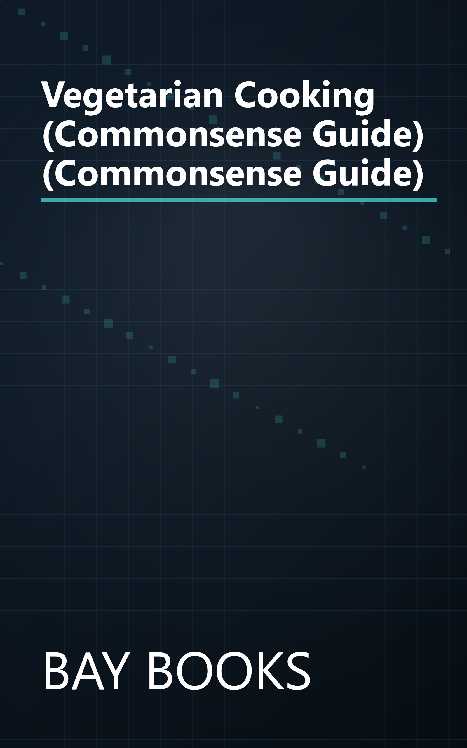 Vegetarian Cooking (Commonsense Guide) (Commonsense Guide) book cover