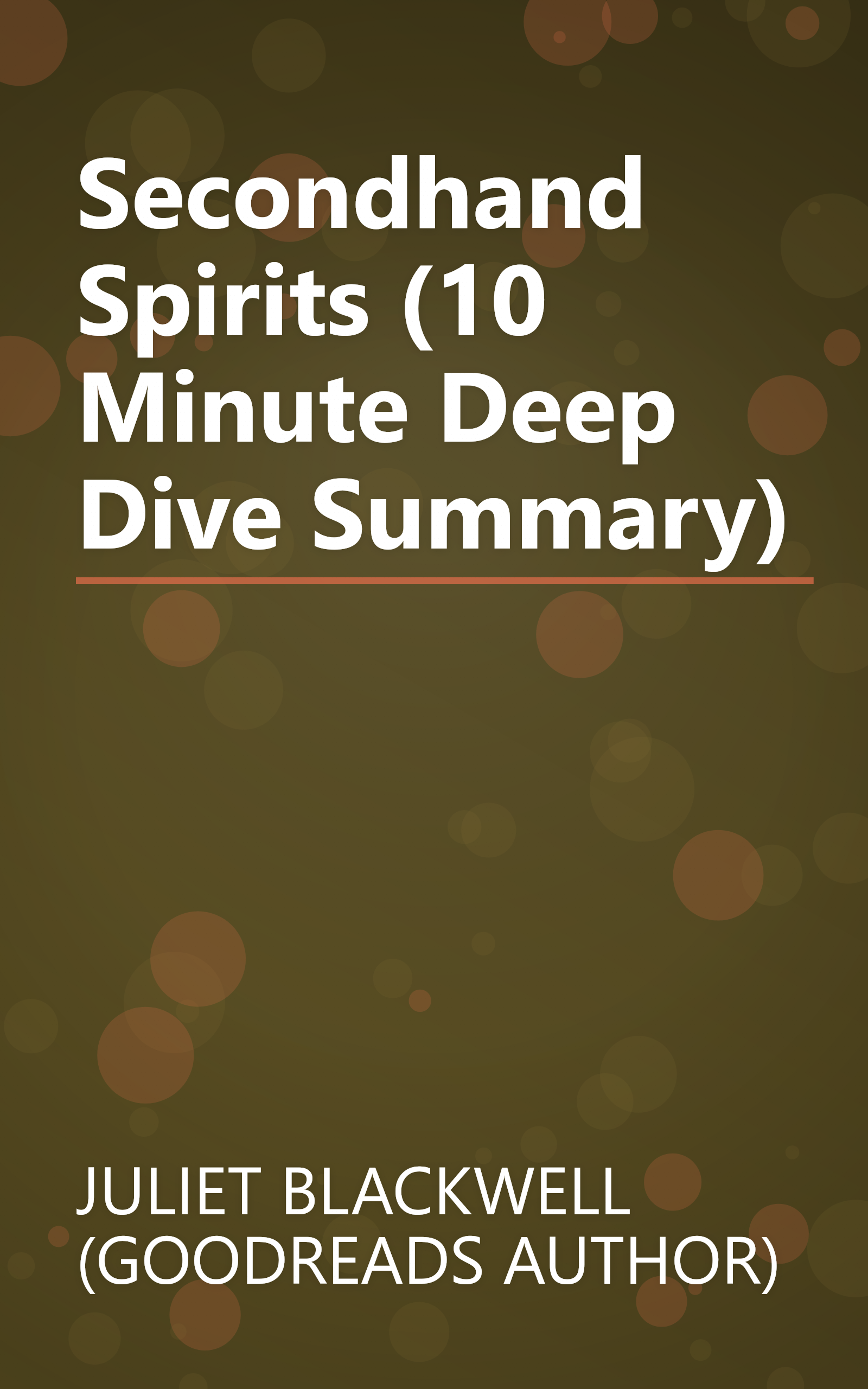 Secondhand Spirits (10 Minute   Deep Dive Summary) book cover