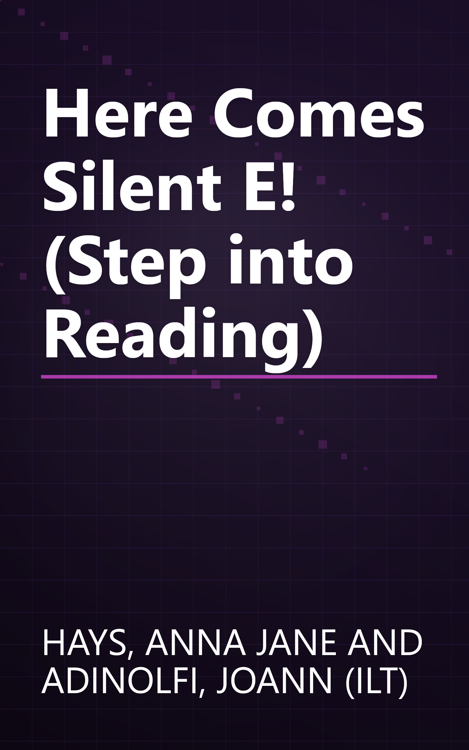 Here Comes Silent E! (Step into Reading) book cover