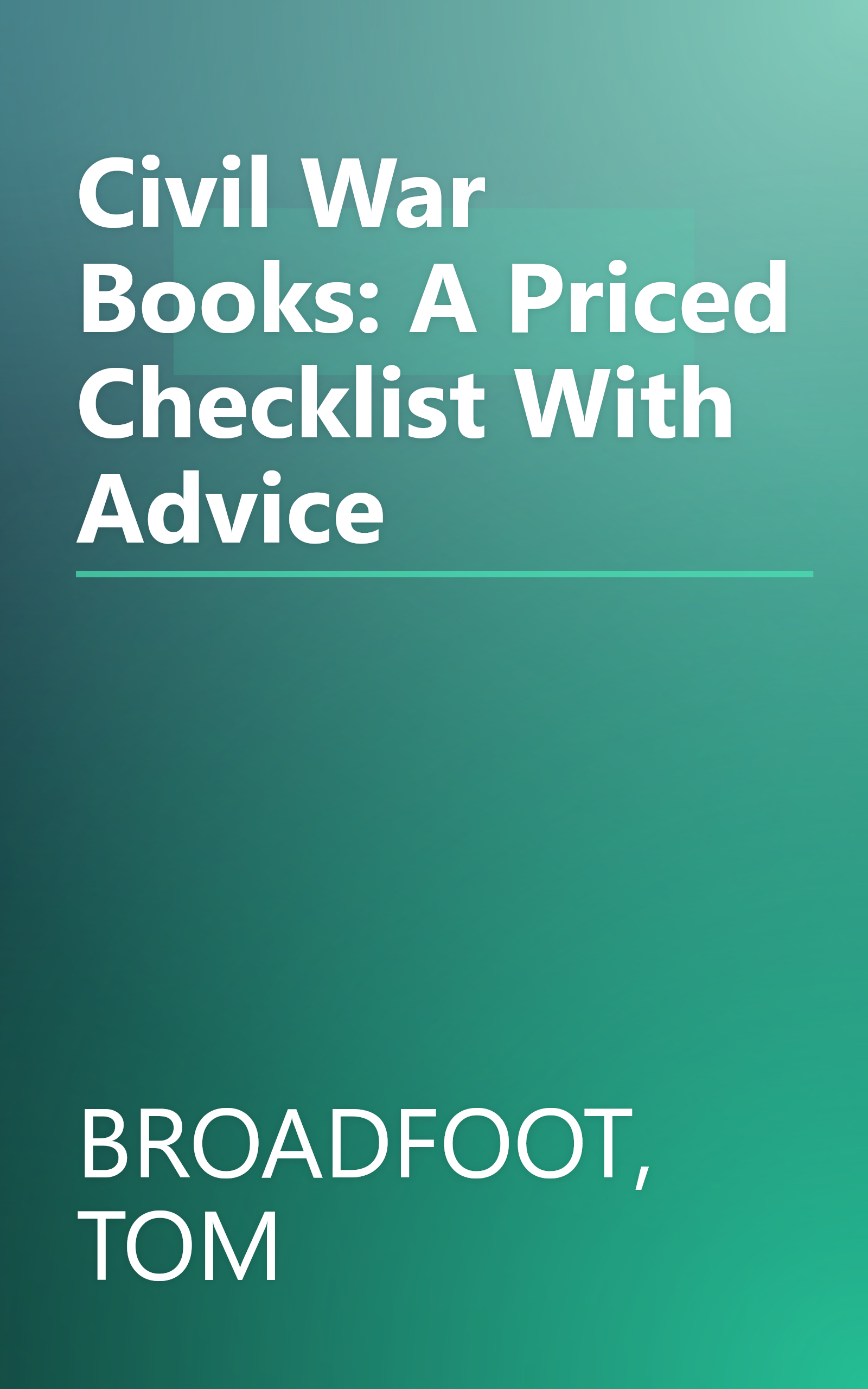Civil War Books: A Priced Checklist With Advice book cover
