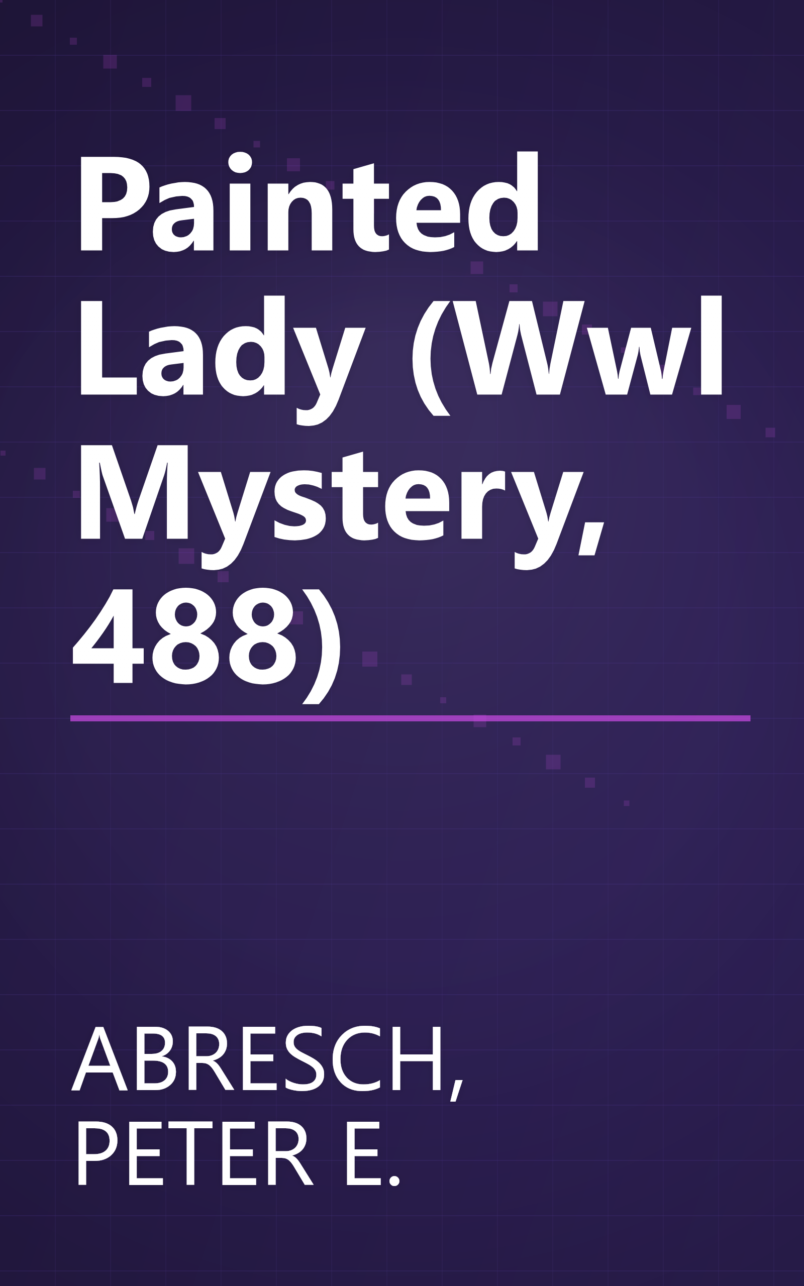 Painted Lady (Wwl Mystery, 488) book cover