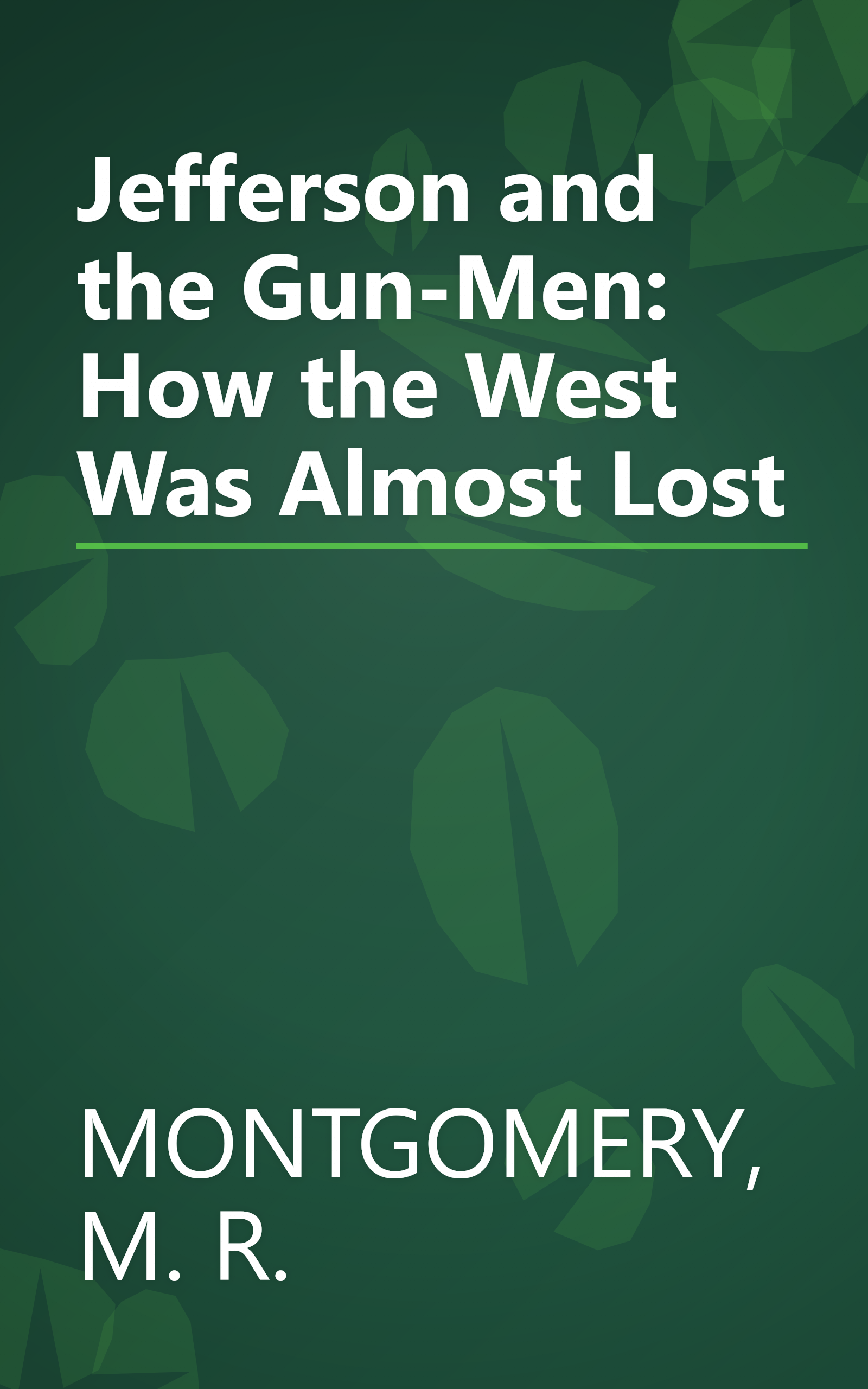 Jefferson and the Gun-Men: How the West Was Almost Lost book cover
