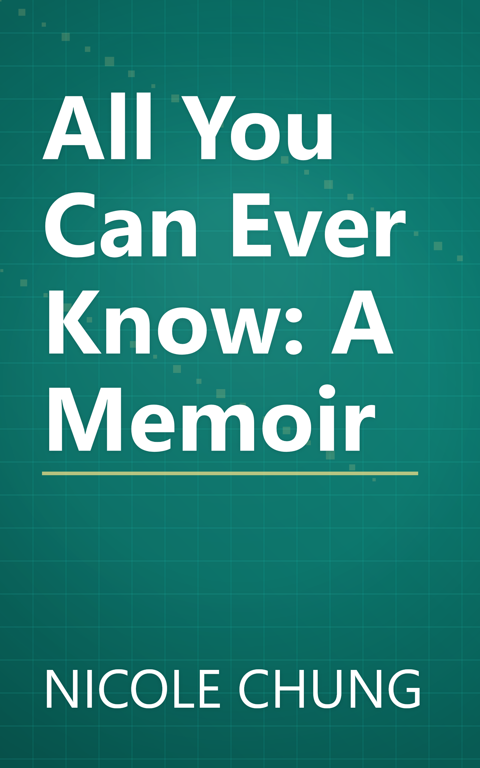All You Can Ever Know: A Memoir book cover