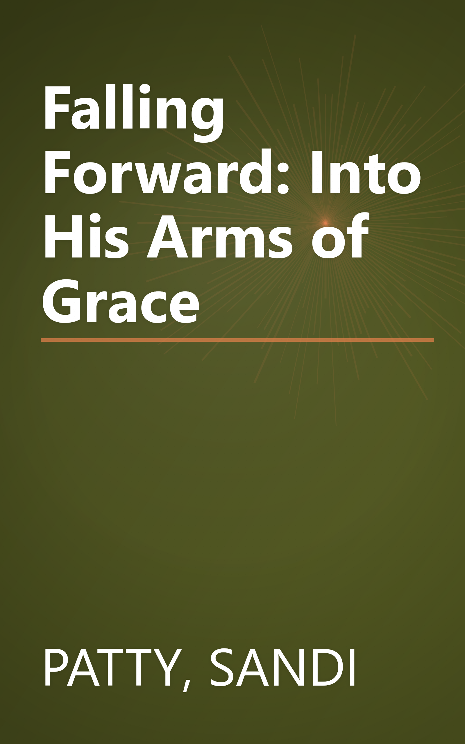Falling Forward: Into His Arms of Grace book cover