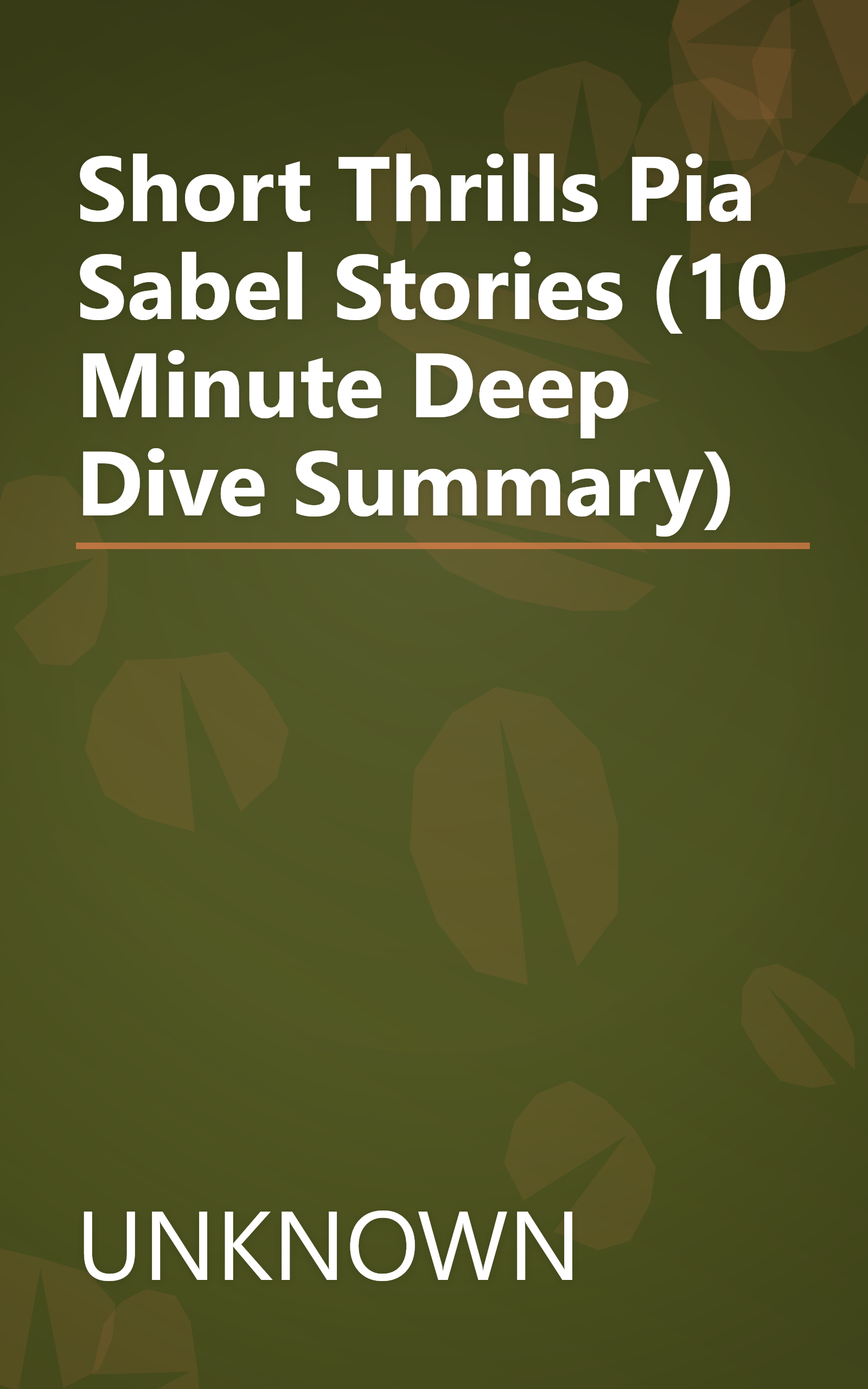 Short Thrills  Pia Sabel Stories (10 Minute   Deep Dive Summary) book cover