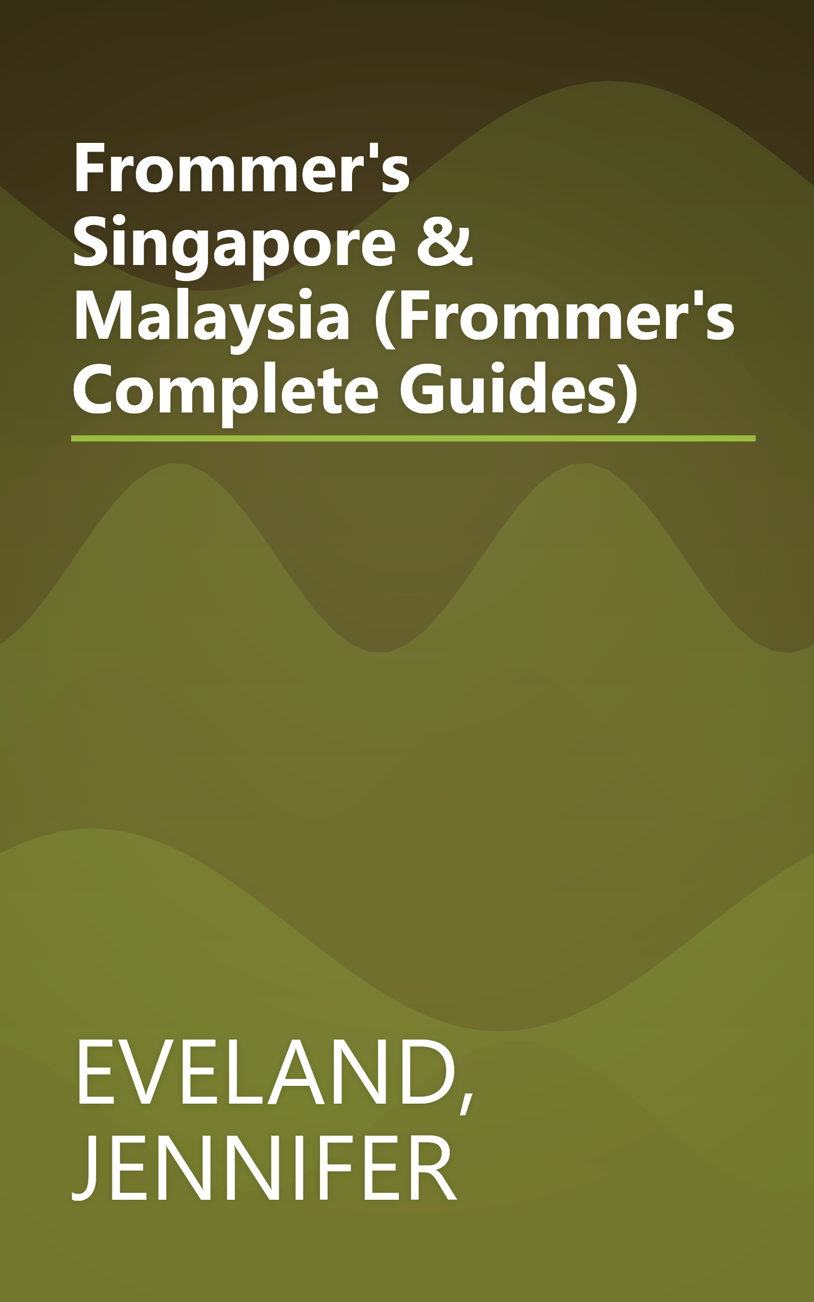 Frommer's Singapore & Malaysia (Frommer's Complete Guides) book cover