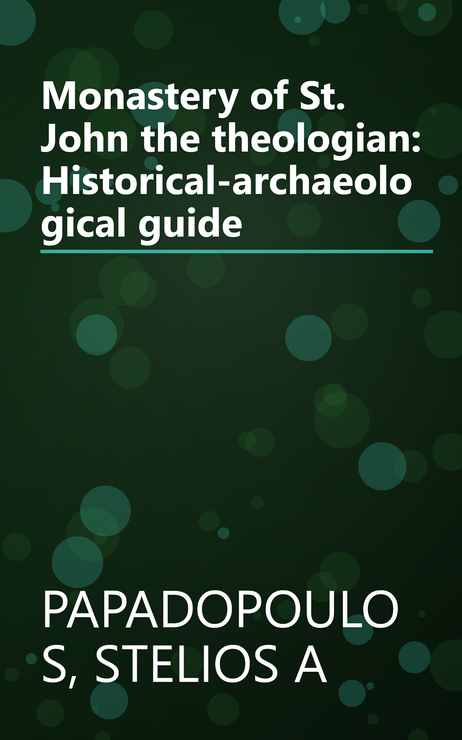 Monastery of St. John the theologian: Historical-archaeological guide book cover