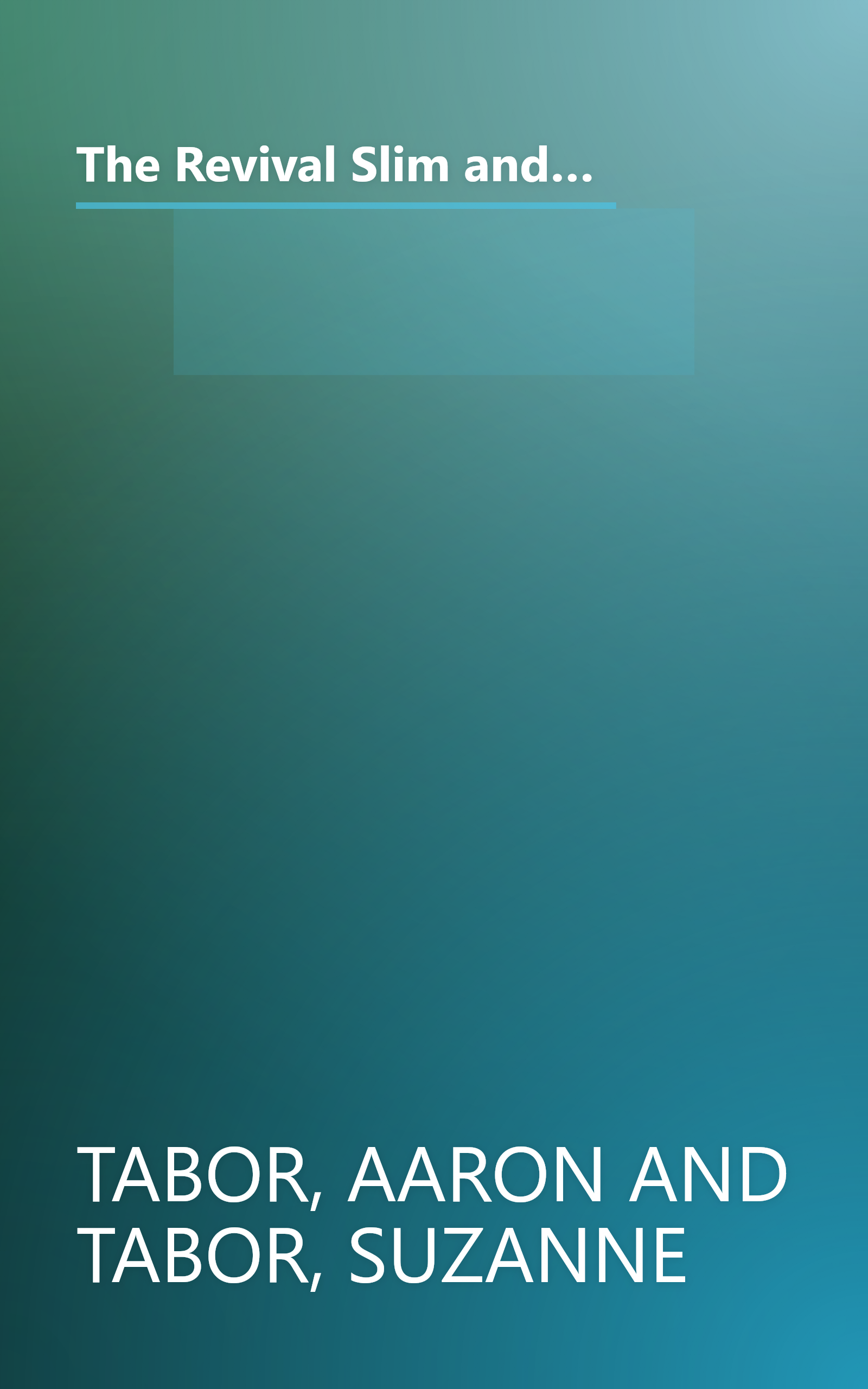 The Revival Slim and Beautiful Diet: How An Incredible Little Bean Can Help You:  Lose Weight, Increase Energy, Lower Cholesterol, and So Much More book cover