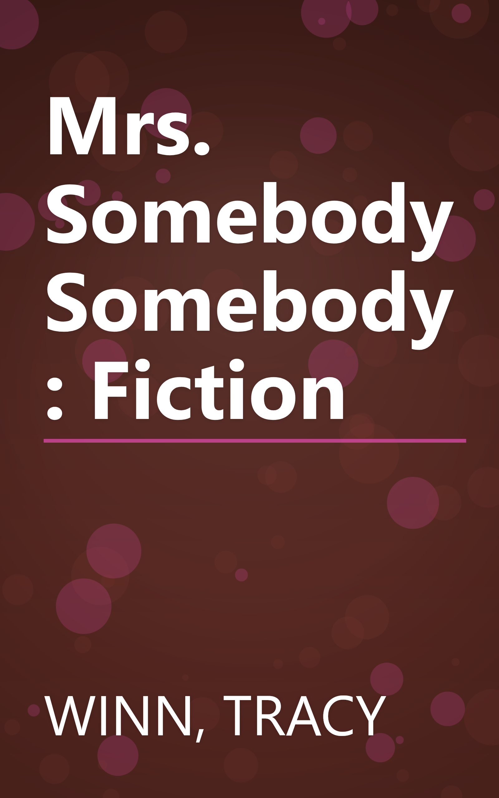 Mrs. Somebody Somebody: Fiction book cover