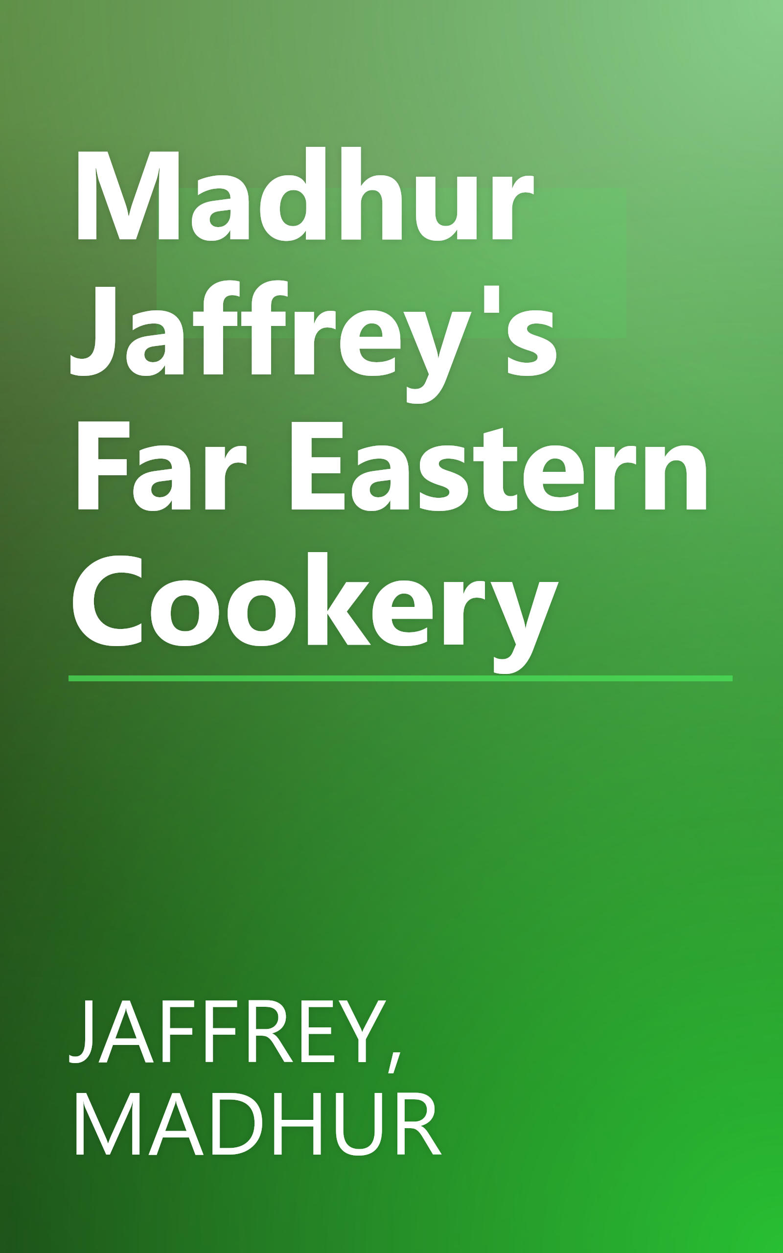 Madhur Jaffrey's Far Eastern Cookery book cover
