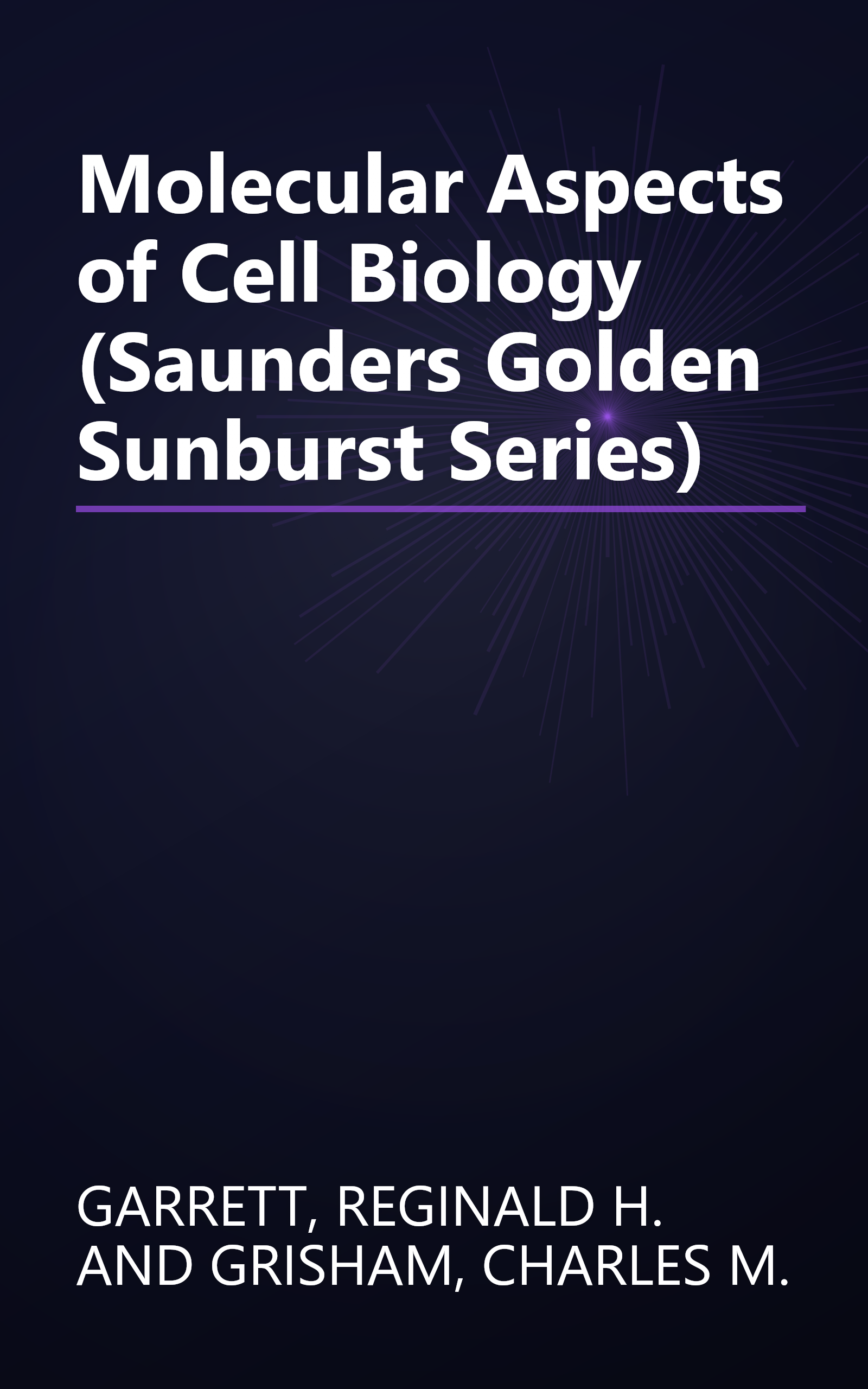Molecular Aspects of Cell Biology (Saunders Golden Sunburst Series) book cover