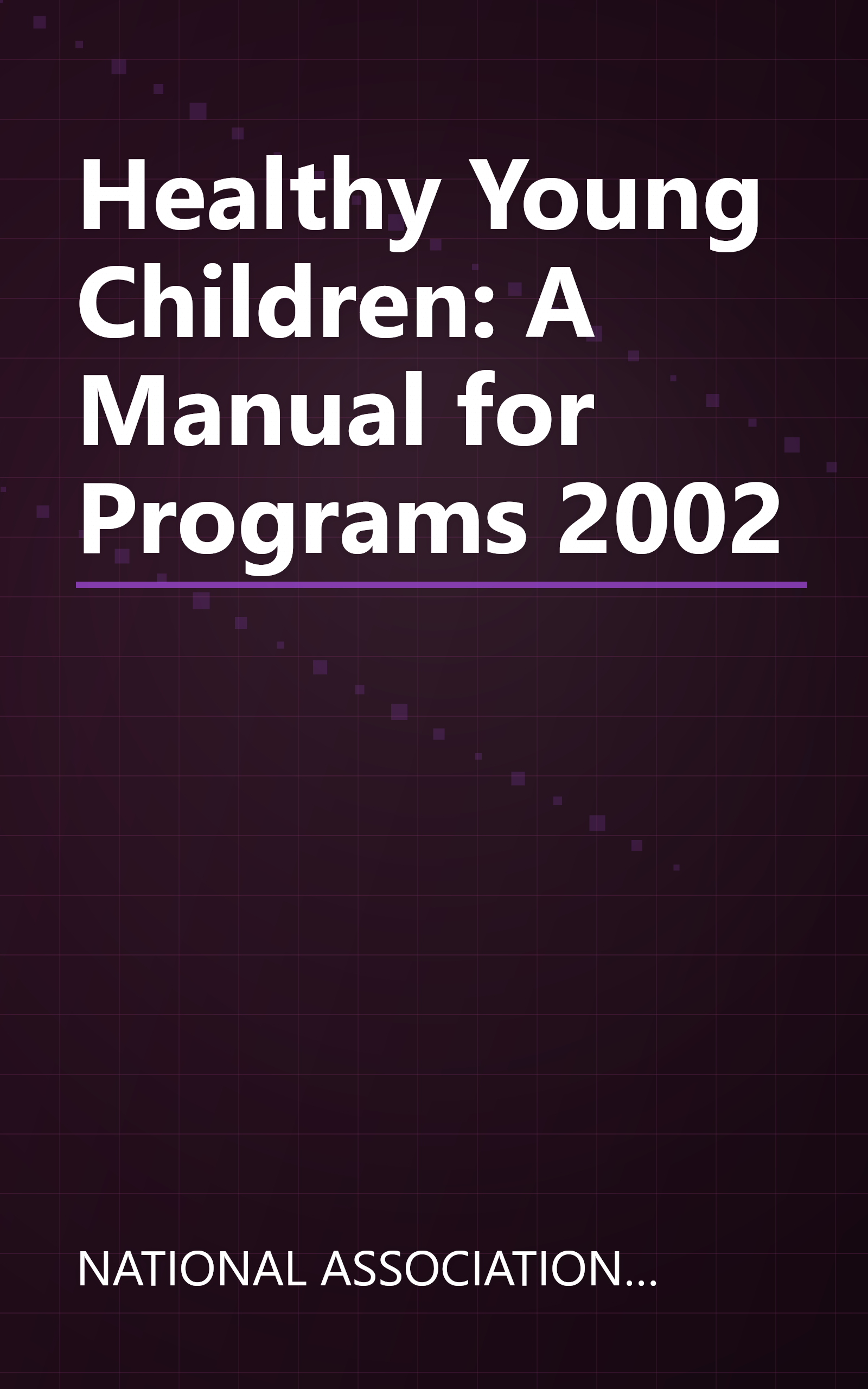 Healthy Young Children: A Manual for Programs 2002 book cover