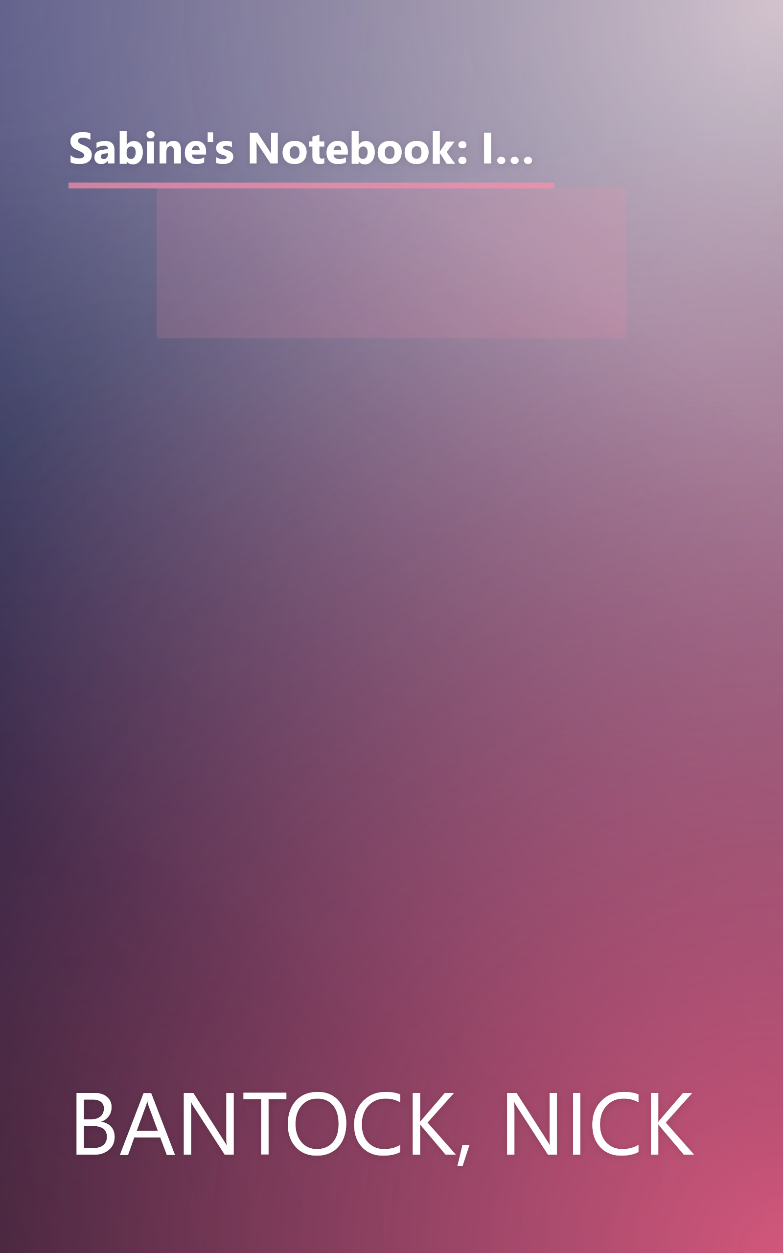 Sabine's Notebook: In Which the Extraordinary Correspondence of Griffin & Sabine Continues (Griffin and Sabine) book cover