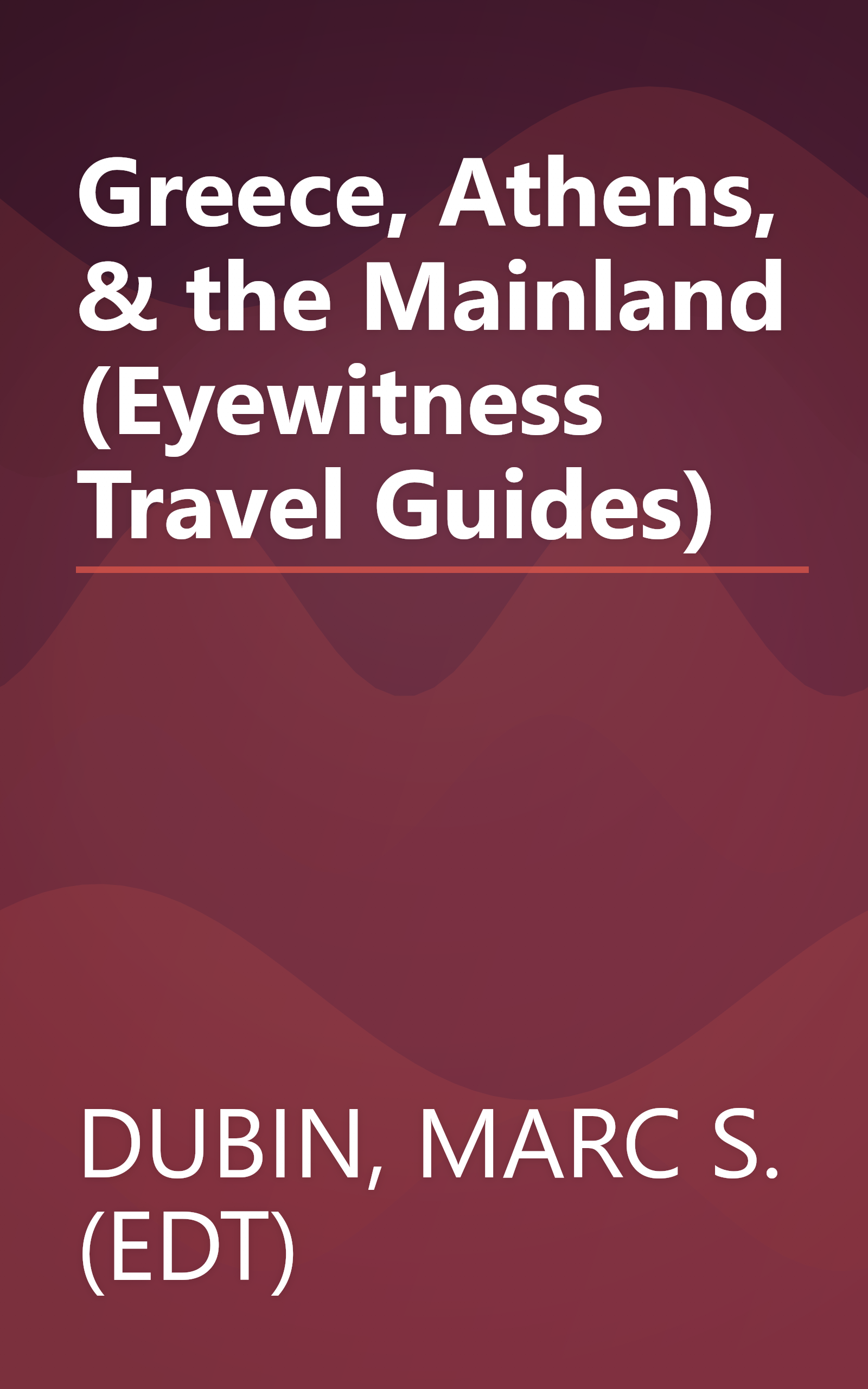 Greece, Athens, & the Mainland (Eyewitness Travel Guides) book cover