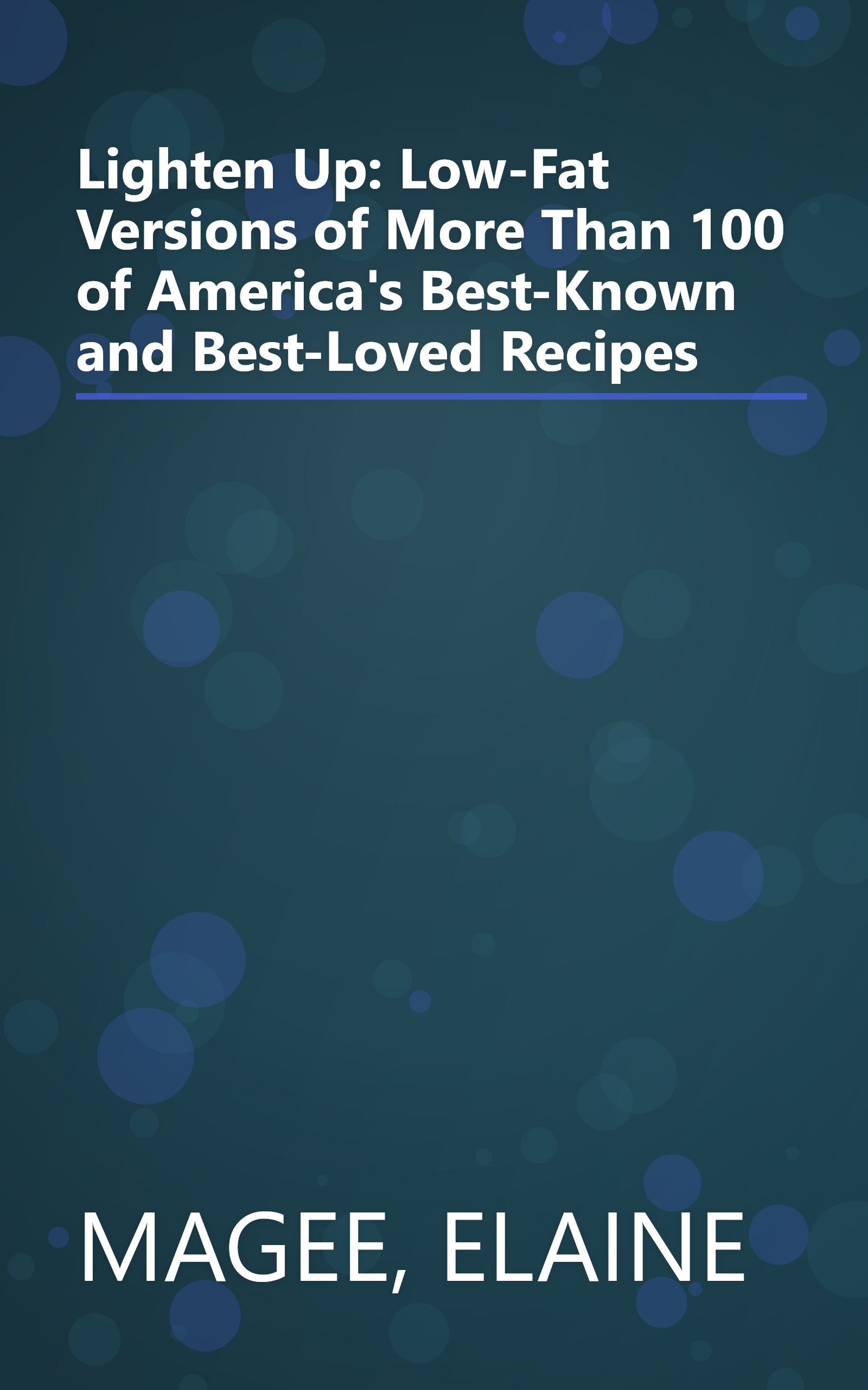 Lighten Up: Low-Fat Versions of More Than 100 of America's Best-Known and Best-Loved Recipes book cover