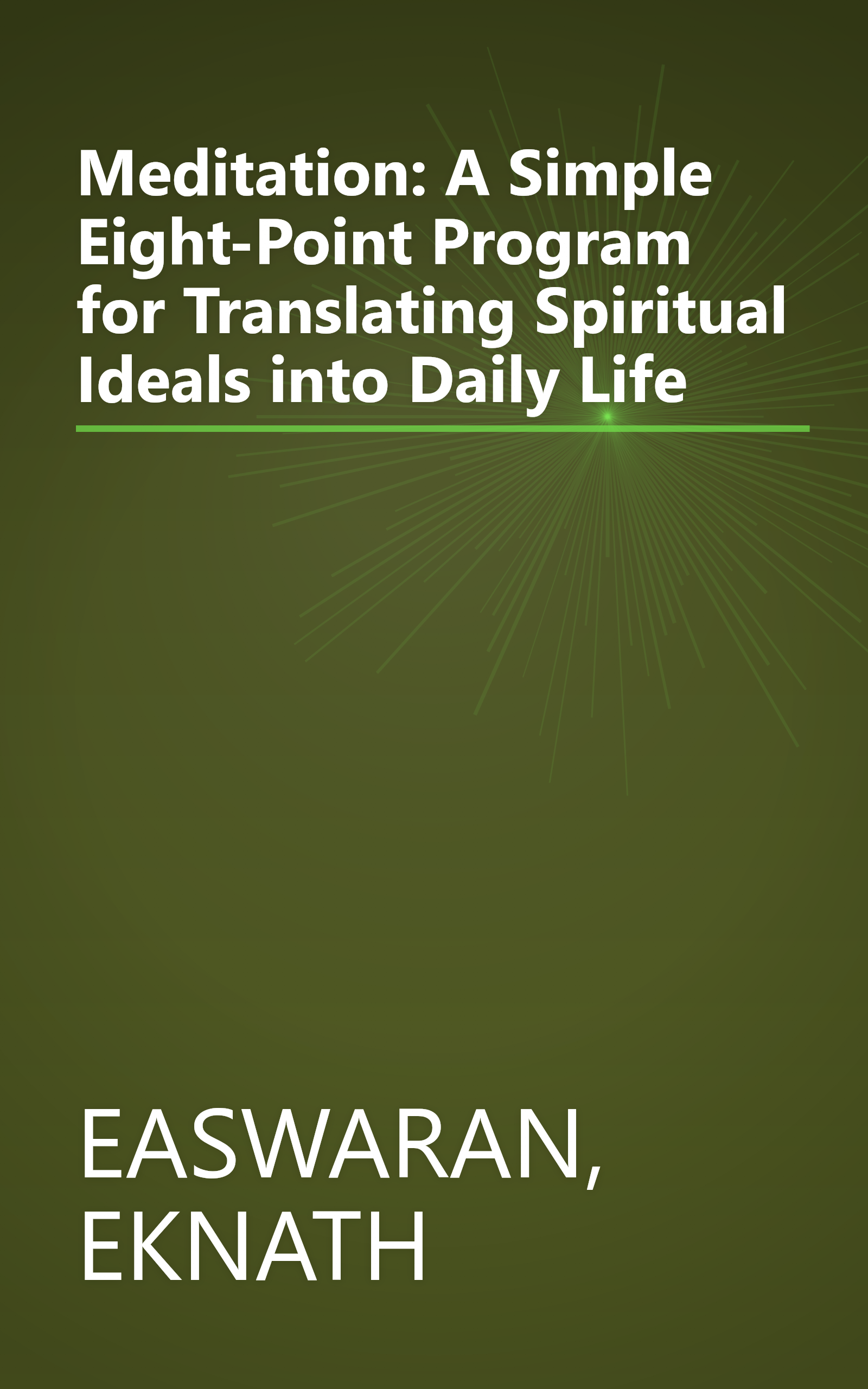 Meditation: A Simple Eight-Point Program for Translating Spiritual Ideals into Daily Life book cover