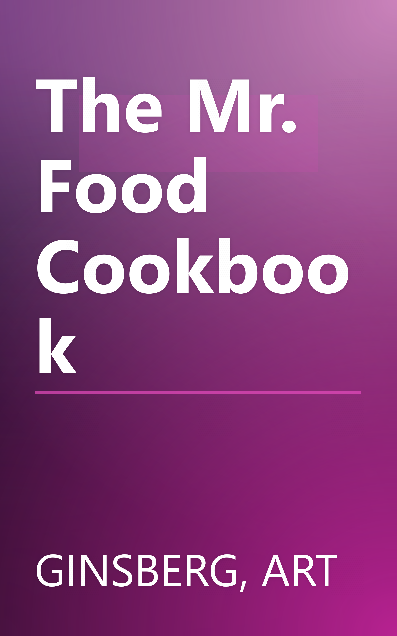 The Mr. Food Cookbook book cover