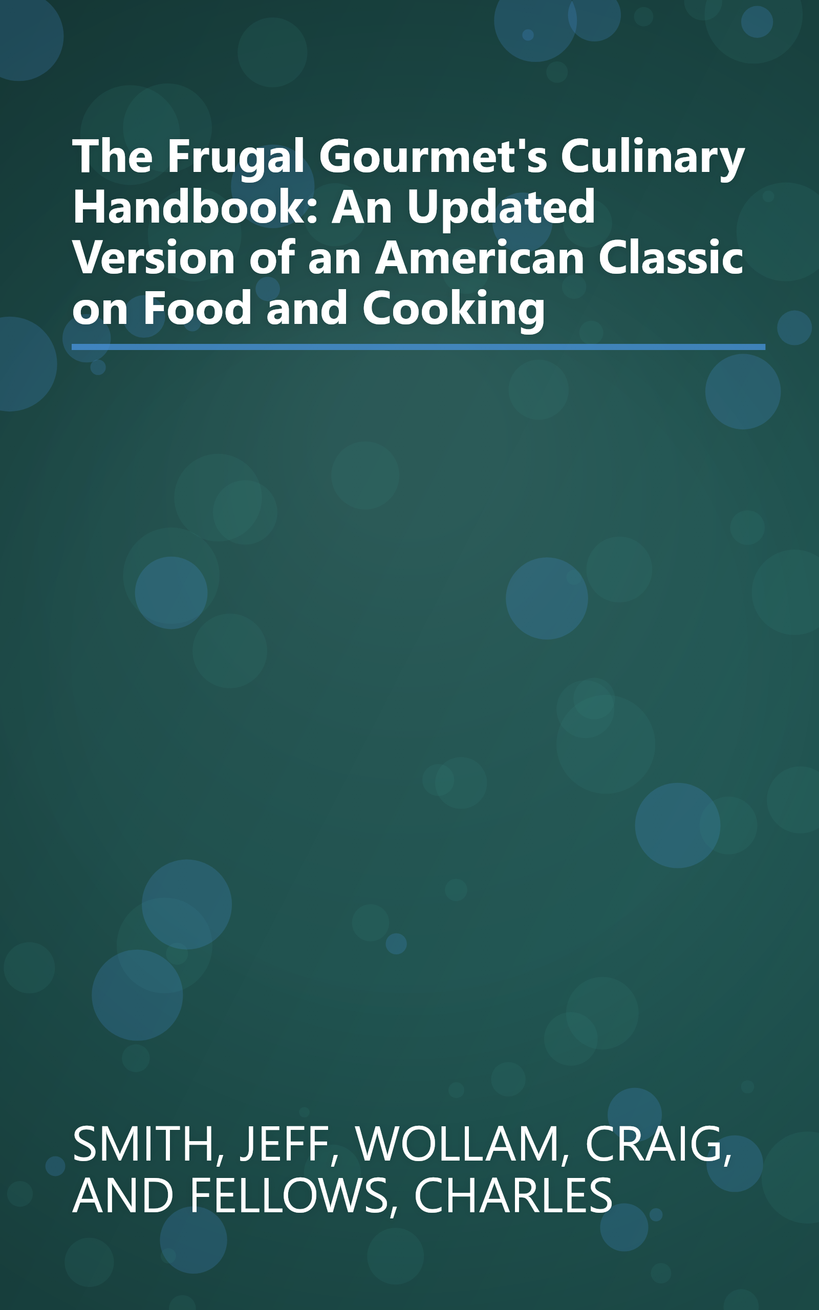 The Frugal Gourmet's Culinary Handbook: An Updated Version of an American Classic on Food and Cooking book cover