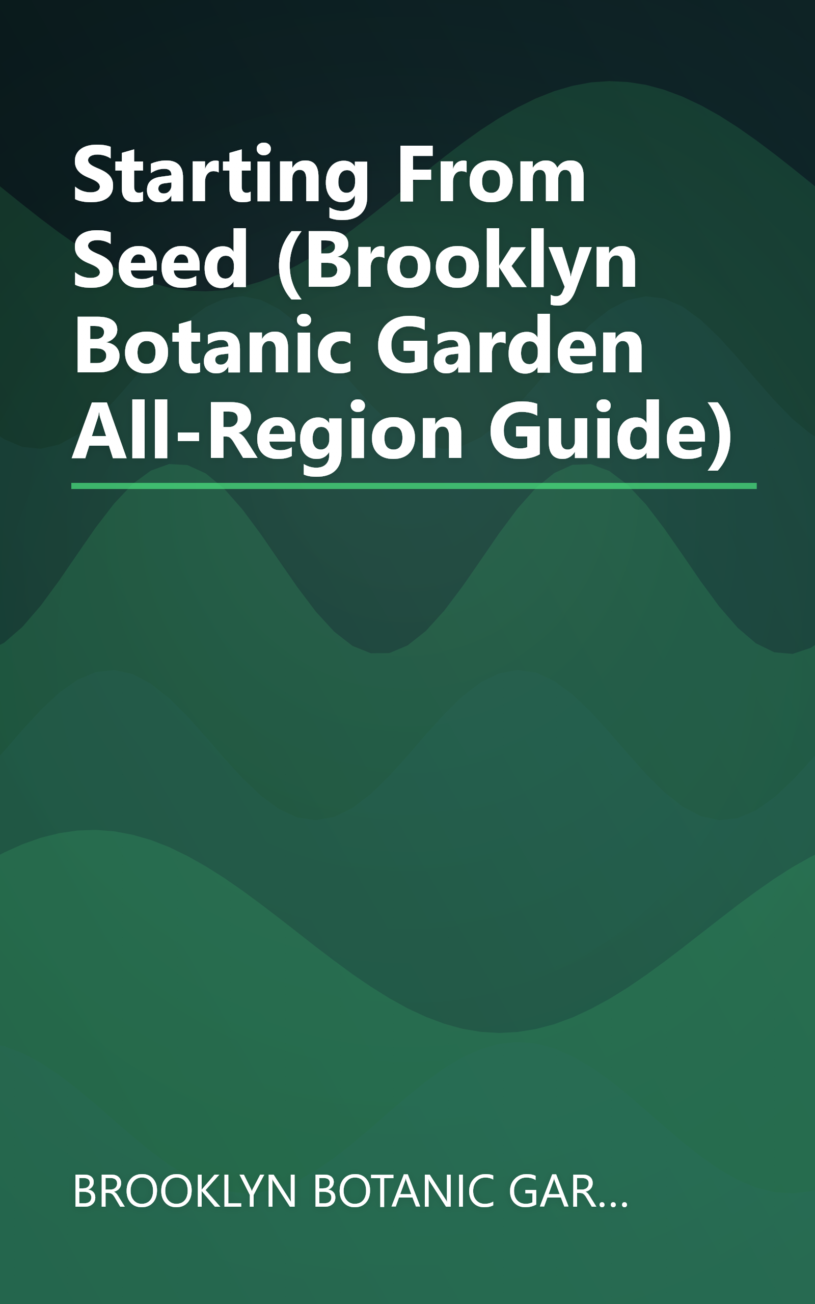 Starting From Seed (Brooklyn Botanic Garden All-Region Guide) book cover