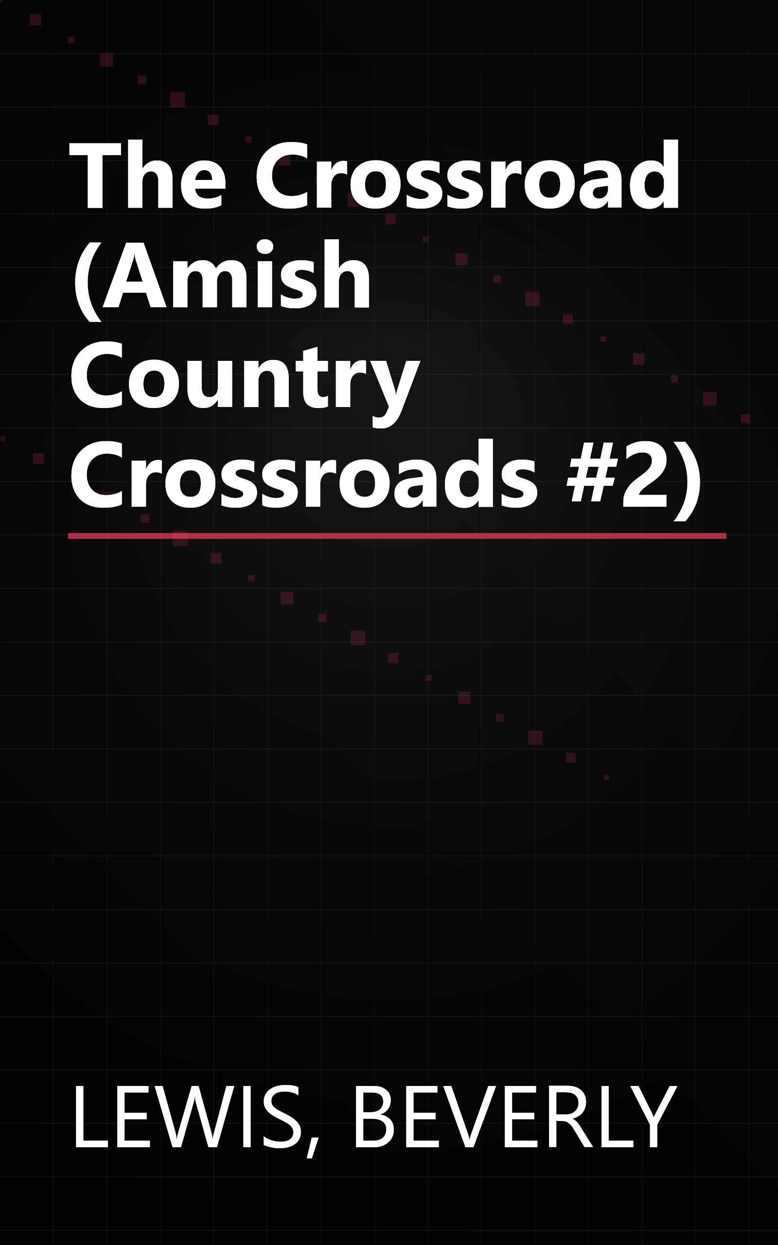 The Crossroad (Amish Country Crossroads #2) book cover