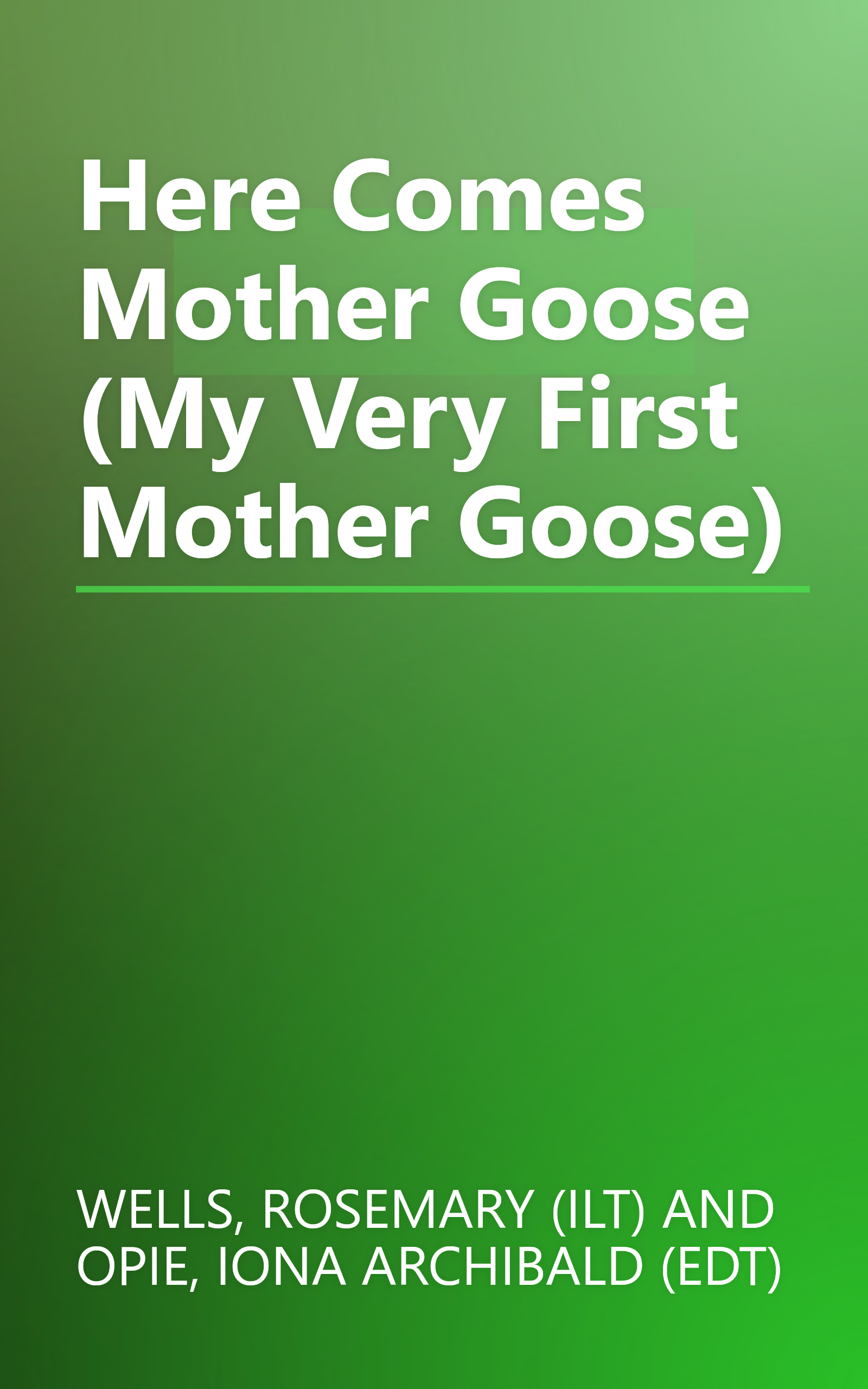 Here Comes Mother Goose (My Very First Mother Goose) book cover