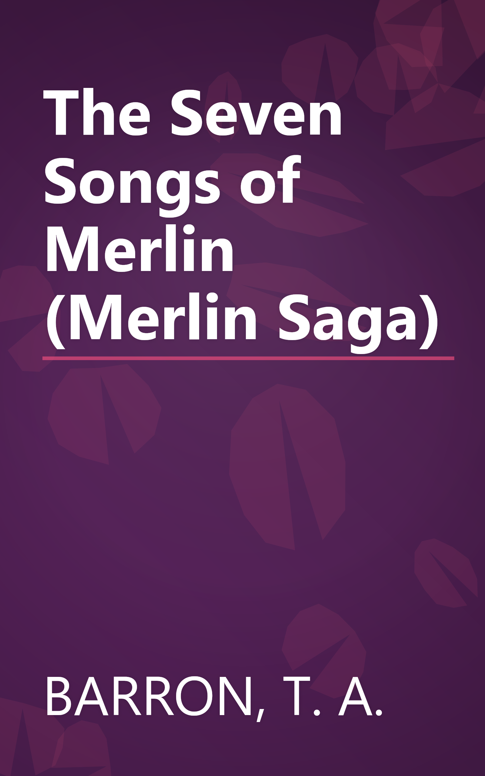 The Seven Songs of Merlin (Merlin Saga) book cover