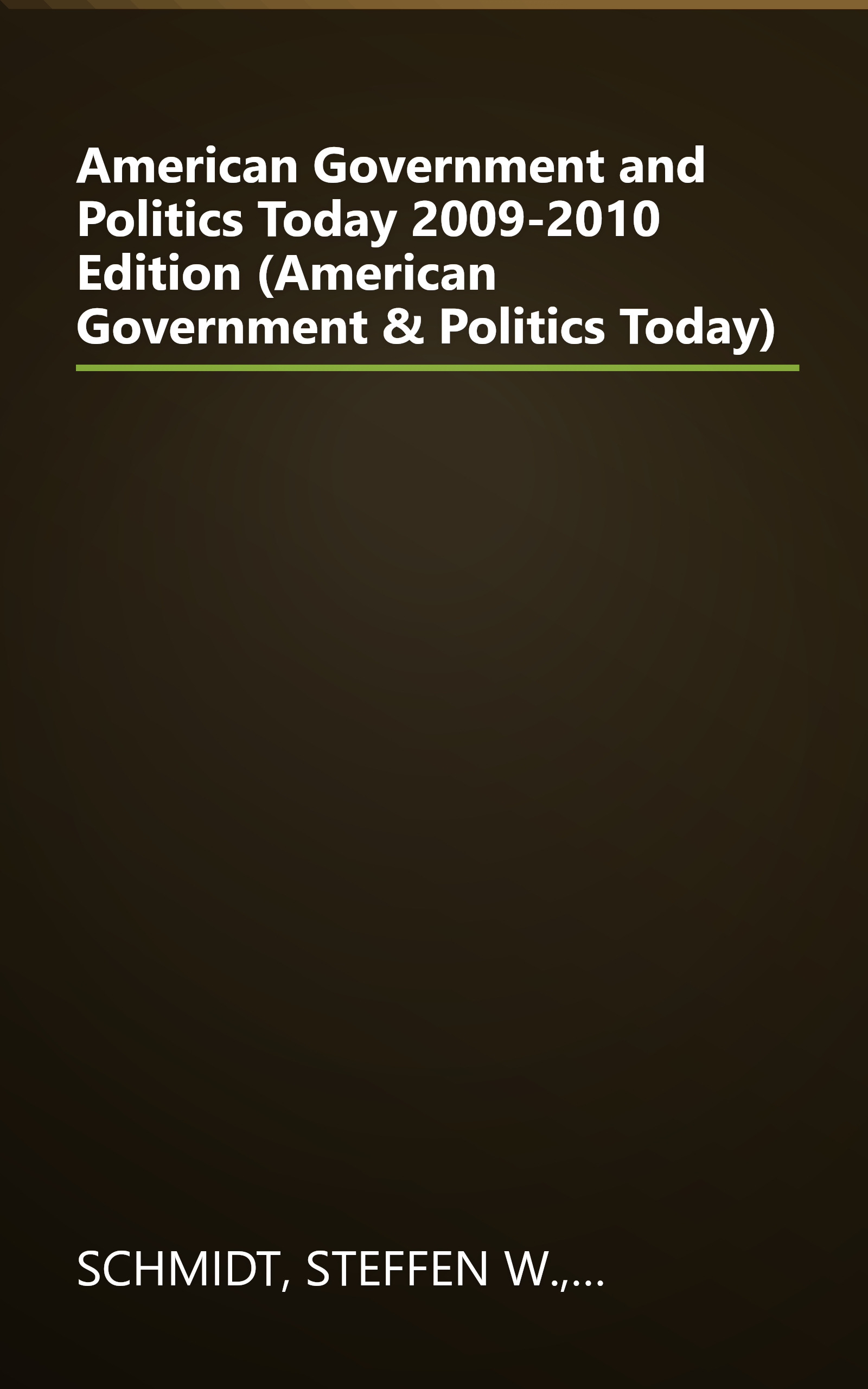 American Government and Politics Today 2009-2010 Edition (American Government & Politics Today) book cover